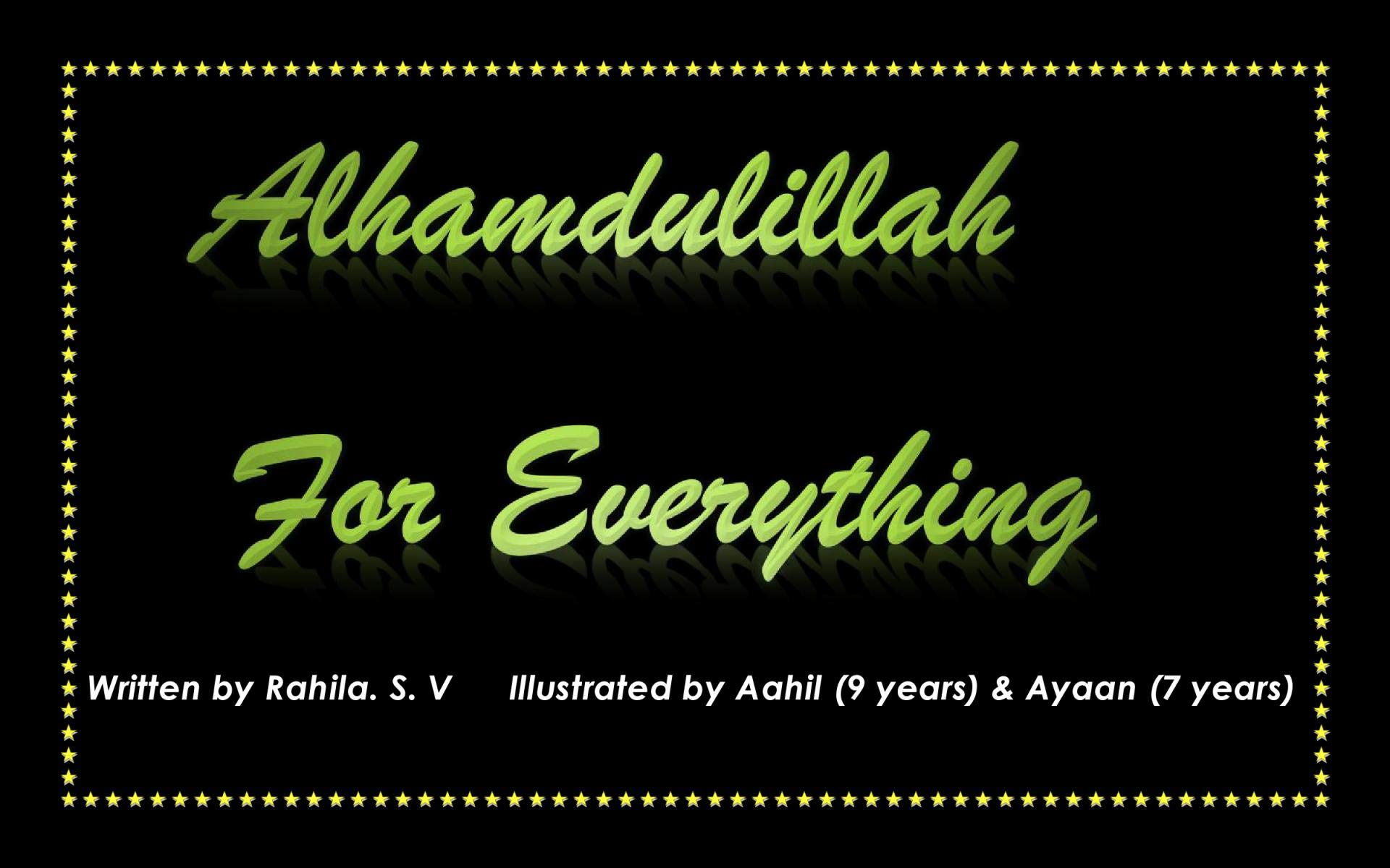 Alhamdulillah For Everything by Rahila S.V. | Goodreads