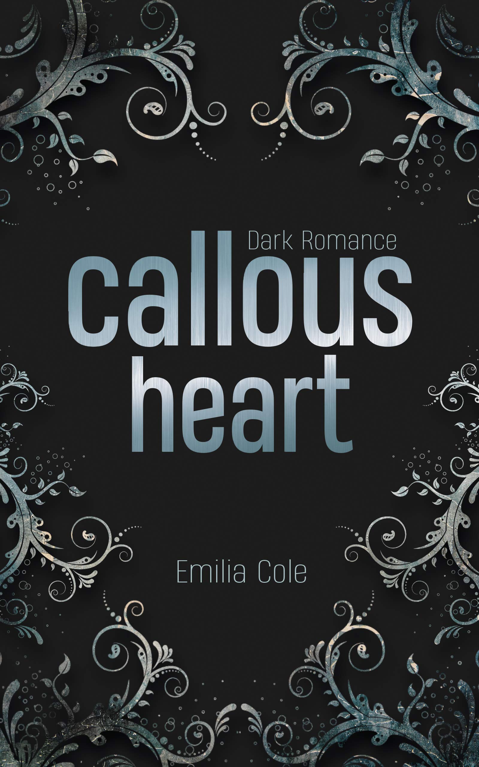 Callous Heart (German Edition) by Emilia Cole | Goodreads