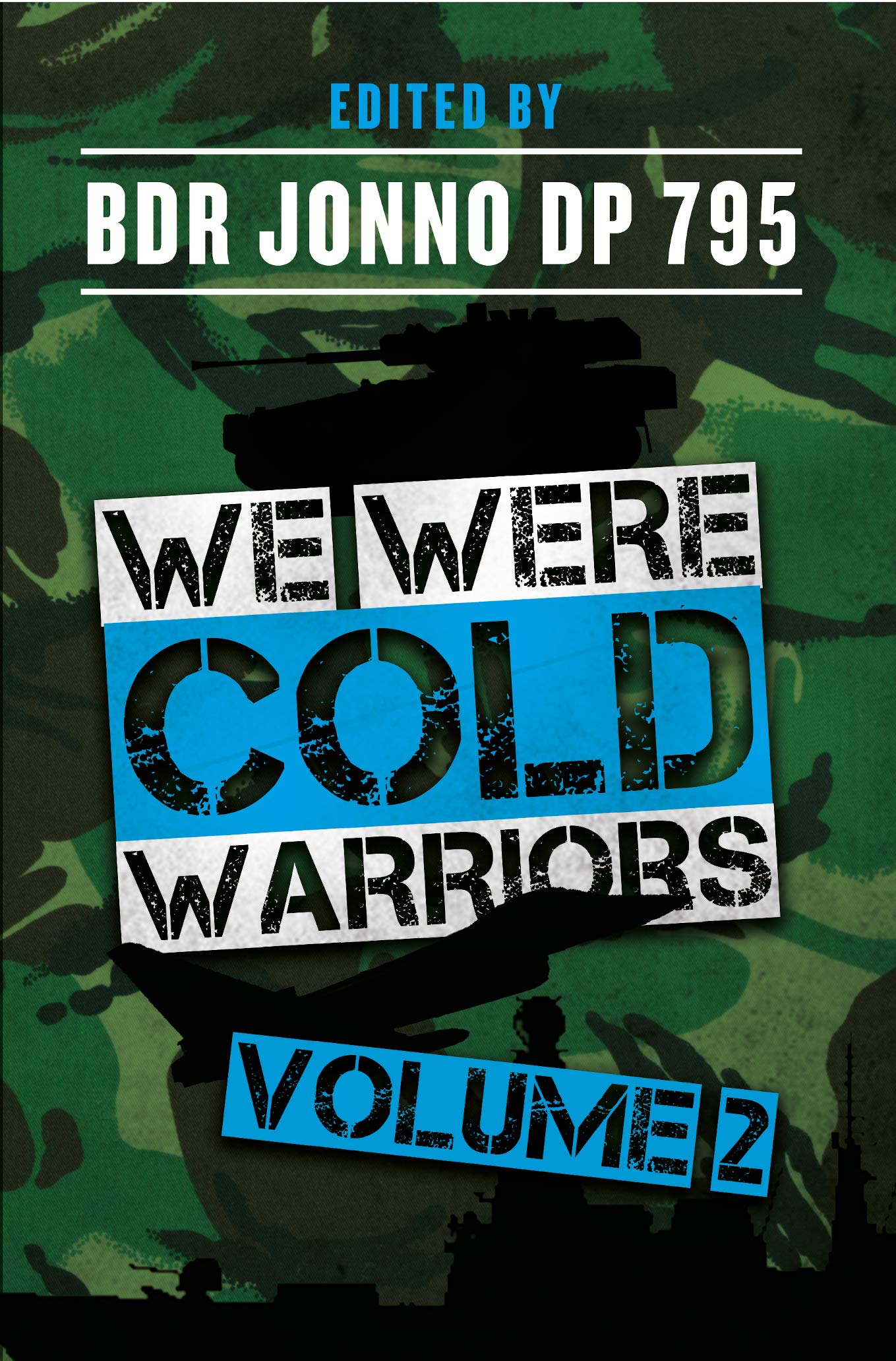 We Were Cold Warriors: Volume 2 by Bdr Jonno DP 795 | Goodreads
