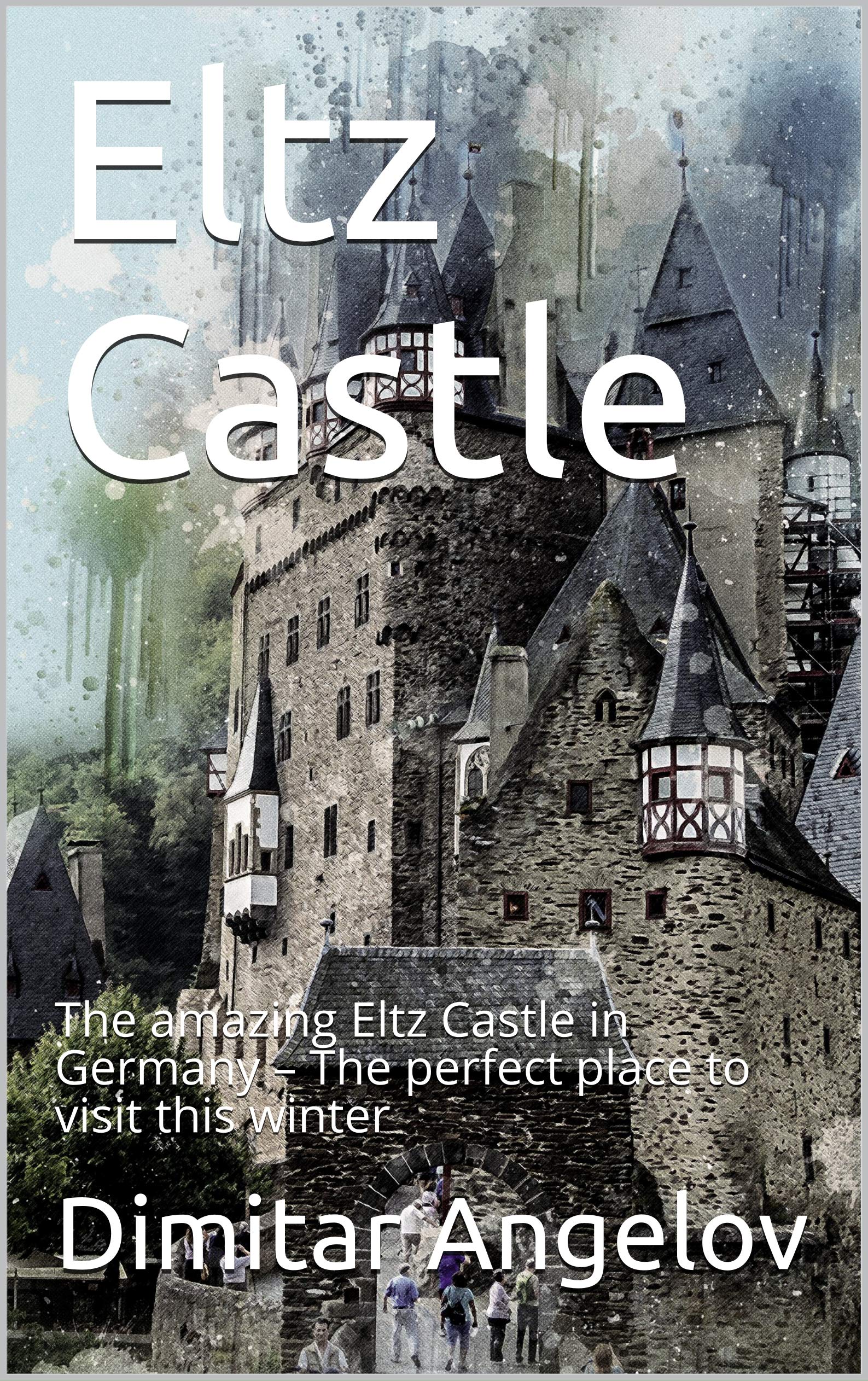 Eltz Castle: The amazing Eltz Castle in Germany – The perfect place to ...