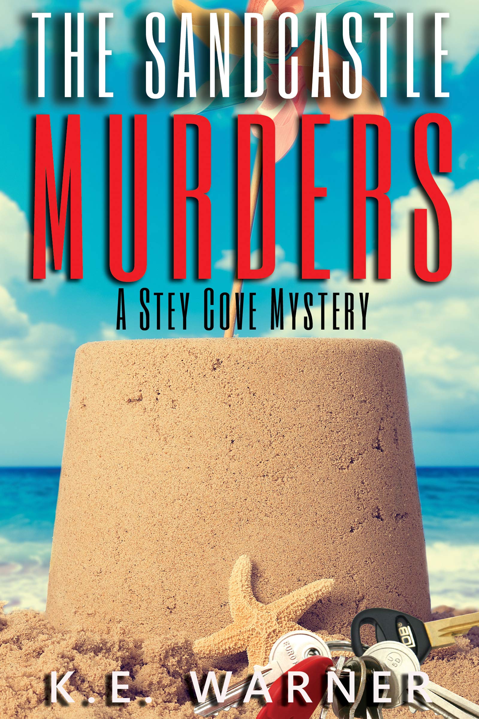 The Sandcastle Murders: A Stey Cove Mystery by K.E. Warner | Goodreads