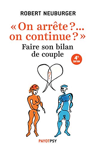 ON ARRETE ?... ON CONTINUE ?: Faire son bilan de couple by Robert ...