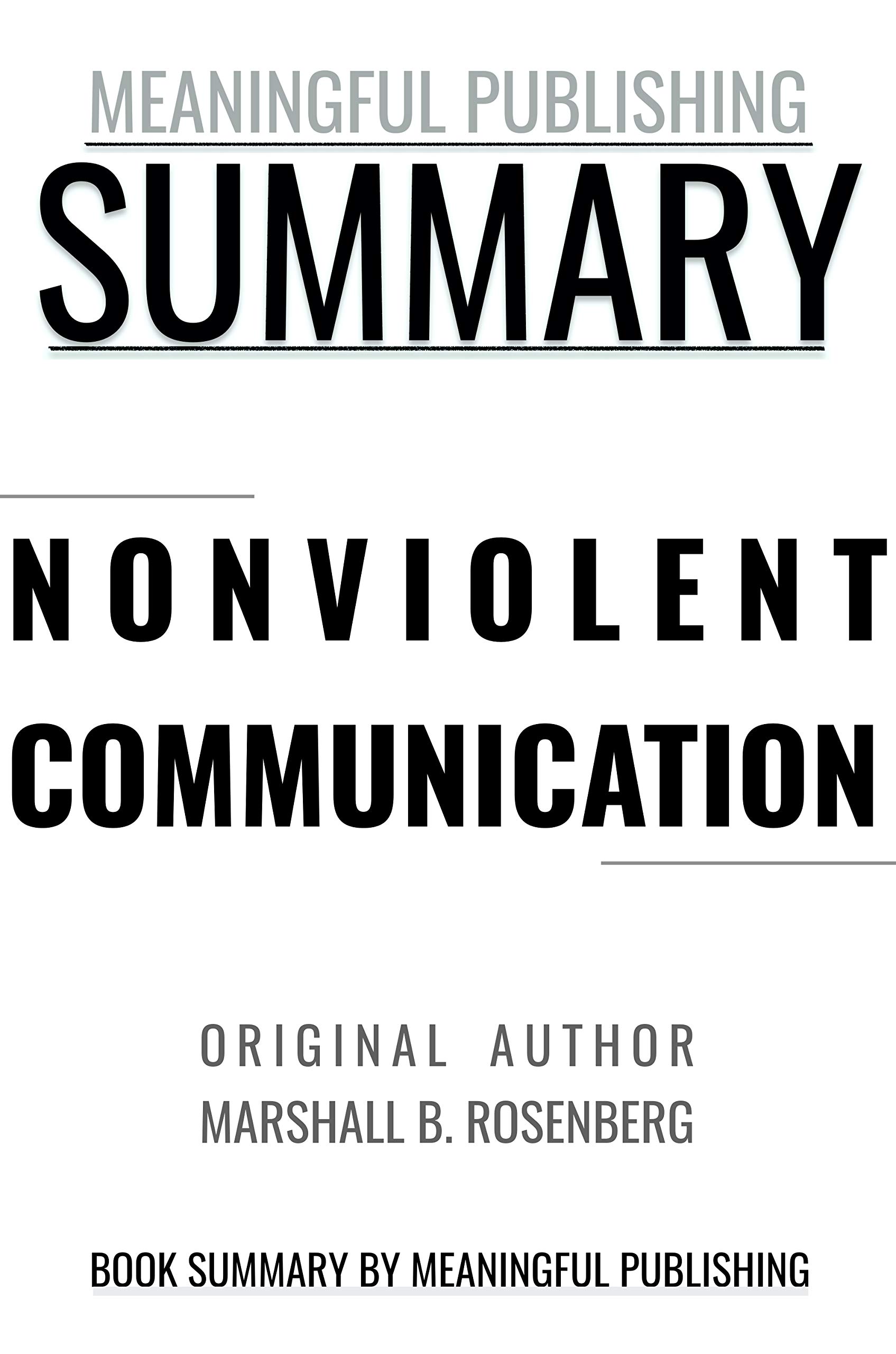 Summary: Nonviolent Communication by Marshall B. Rosenberg by ...