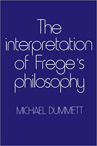 The Interpretation of Frege's Philosophy by Michael Dummett | Goodreads