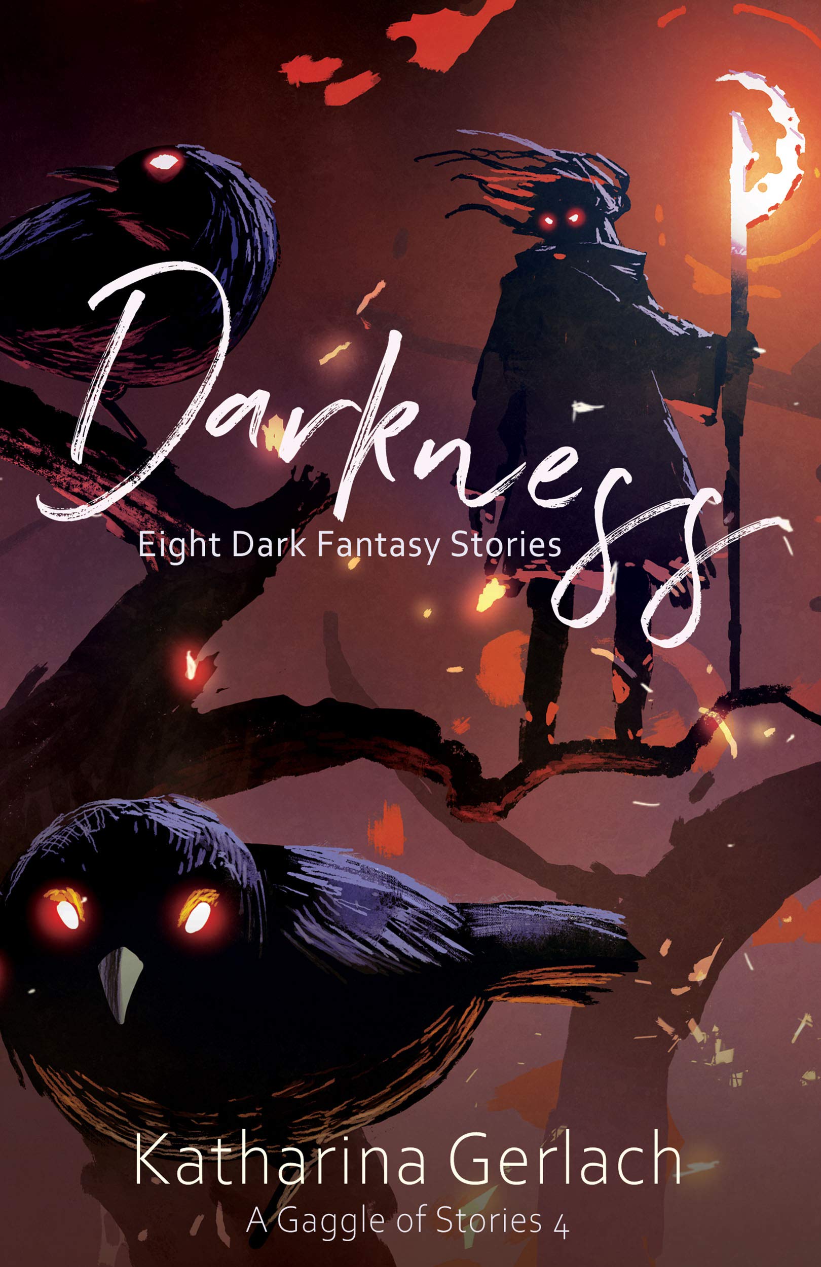 Darkness: Eight Dark Fantasy Stories by Katharina Gerlach | Goodreads