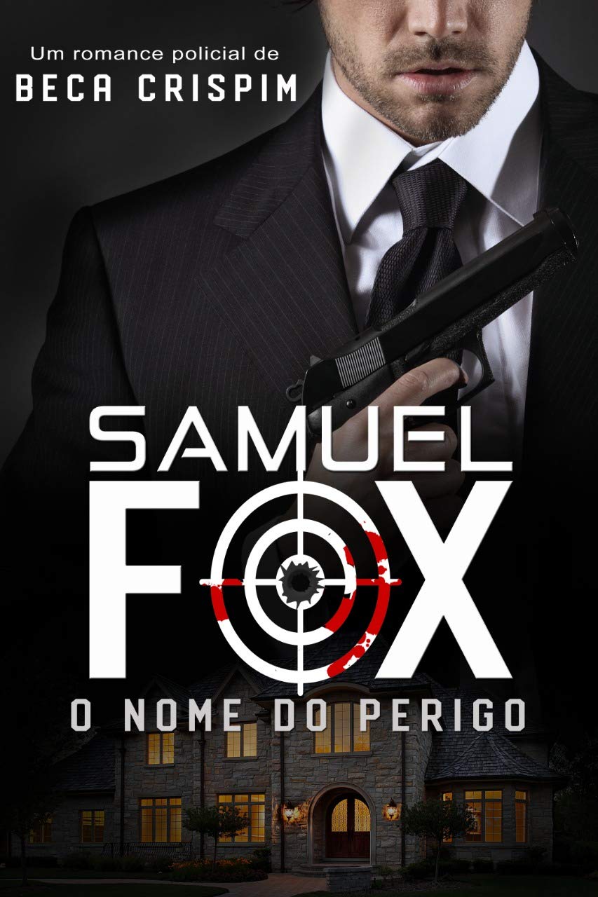 Samuel Fox: O Nome do Perigo (Portuguese Edition) by Beca Crispim ...