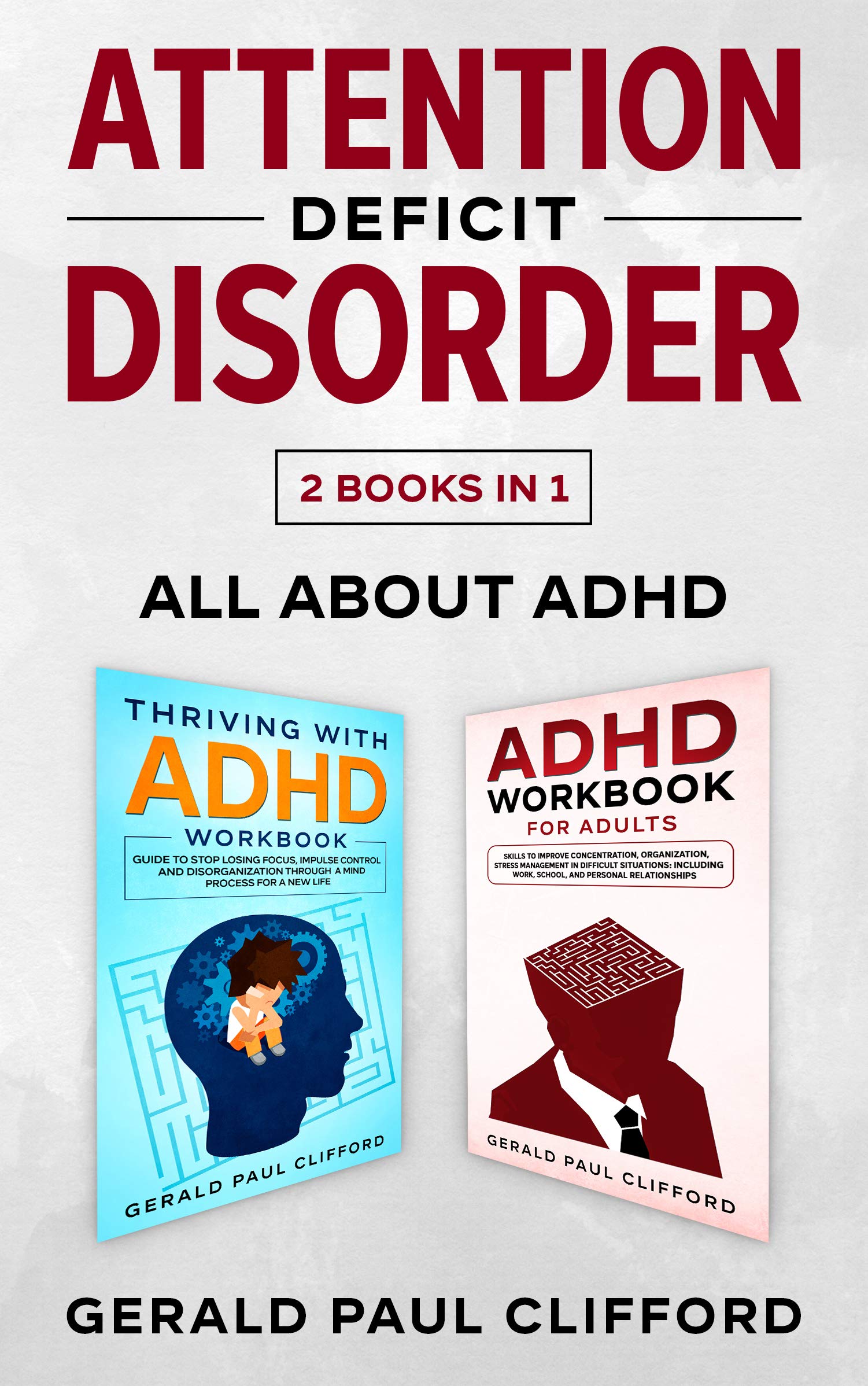 Attention Deficit Disorder: 2 Books in 1: ALL About ADHD: Thriving With ...