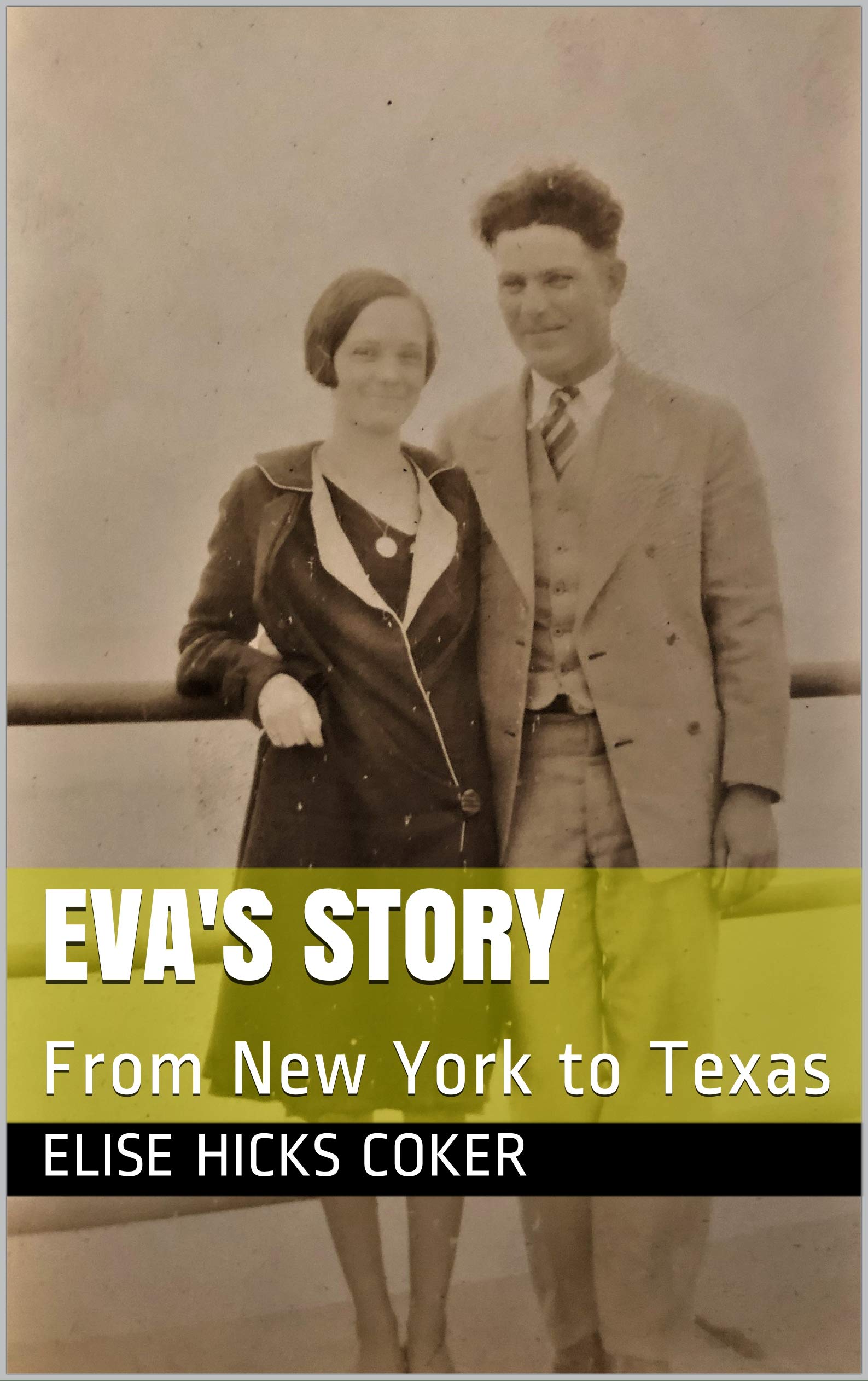 Eva's Story: From New York to Texas by Elise Hicks Coker | Goodreads