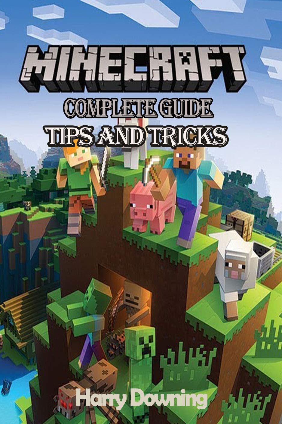 Minecraft Complete Guide - Full Tips and Tricks by Freddoe Monka ...