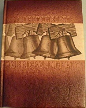 Milestones to American Liberty: The Foundations of the Republic by ...