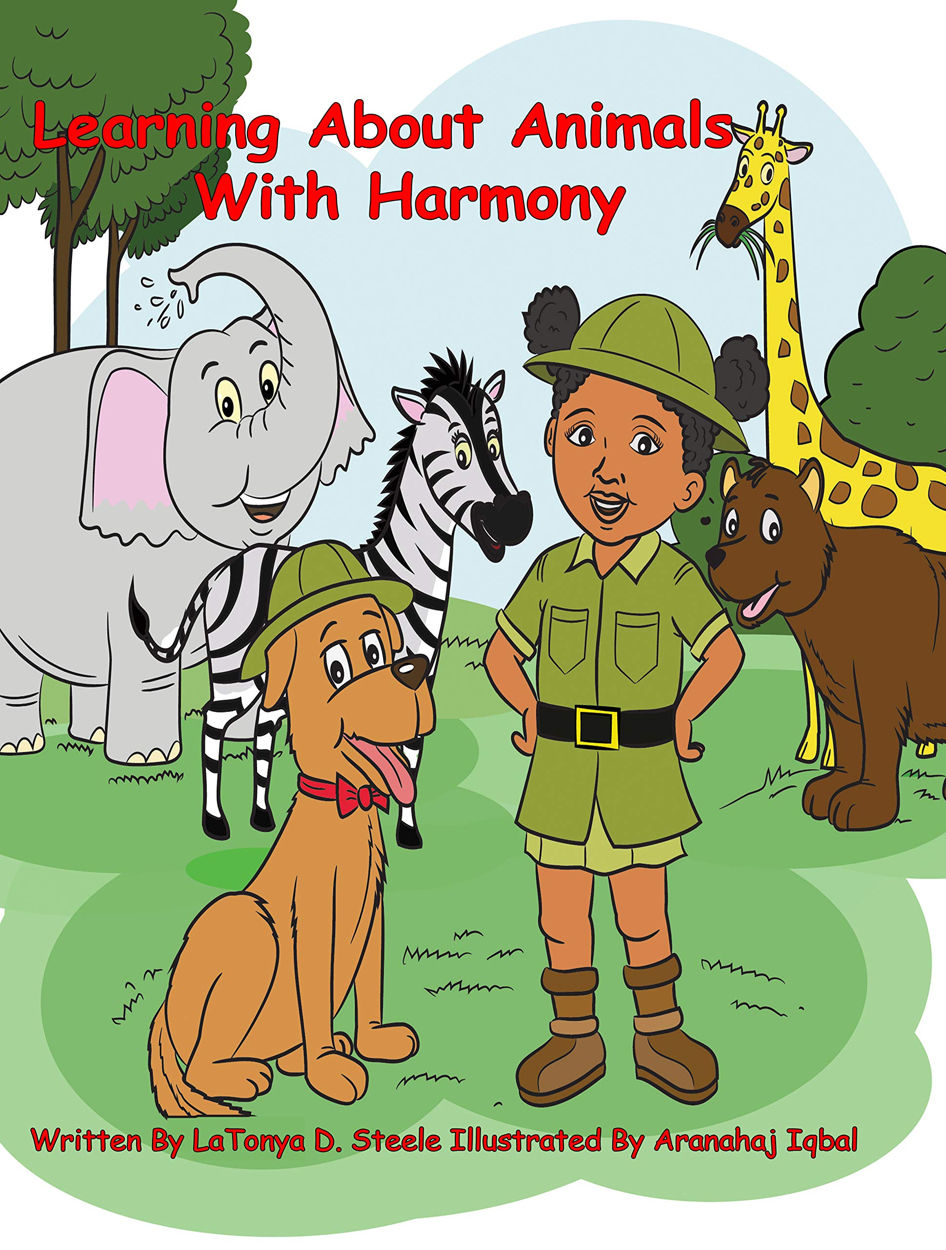 Learning About Animals with Harmony by Latonya D Steele | Goodreads
