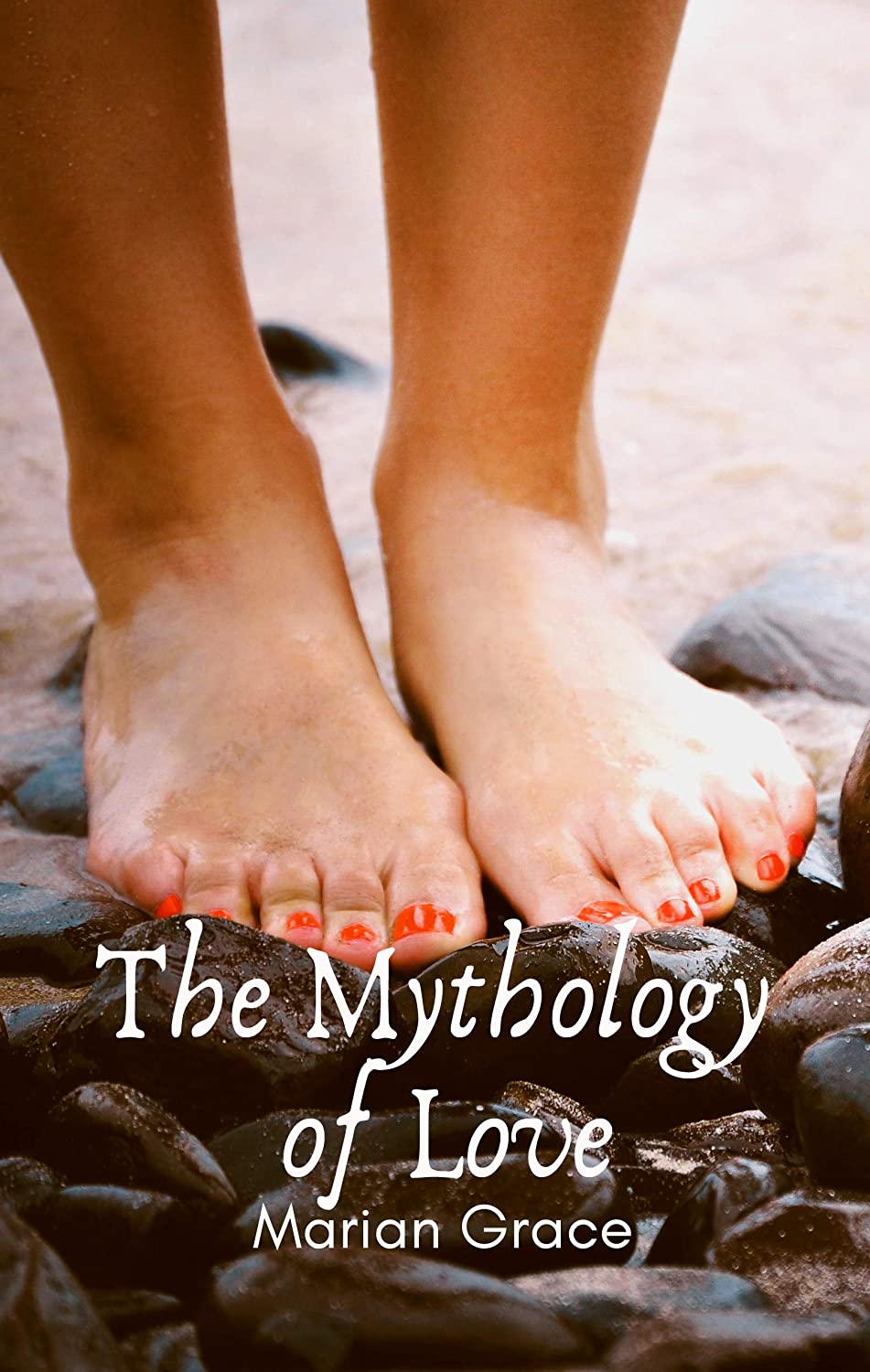 The Mythology Of Love by Marian Grace | Goodreads