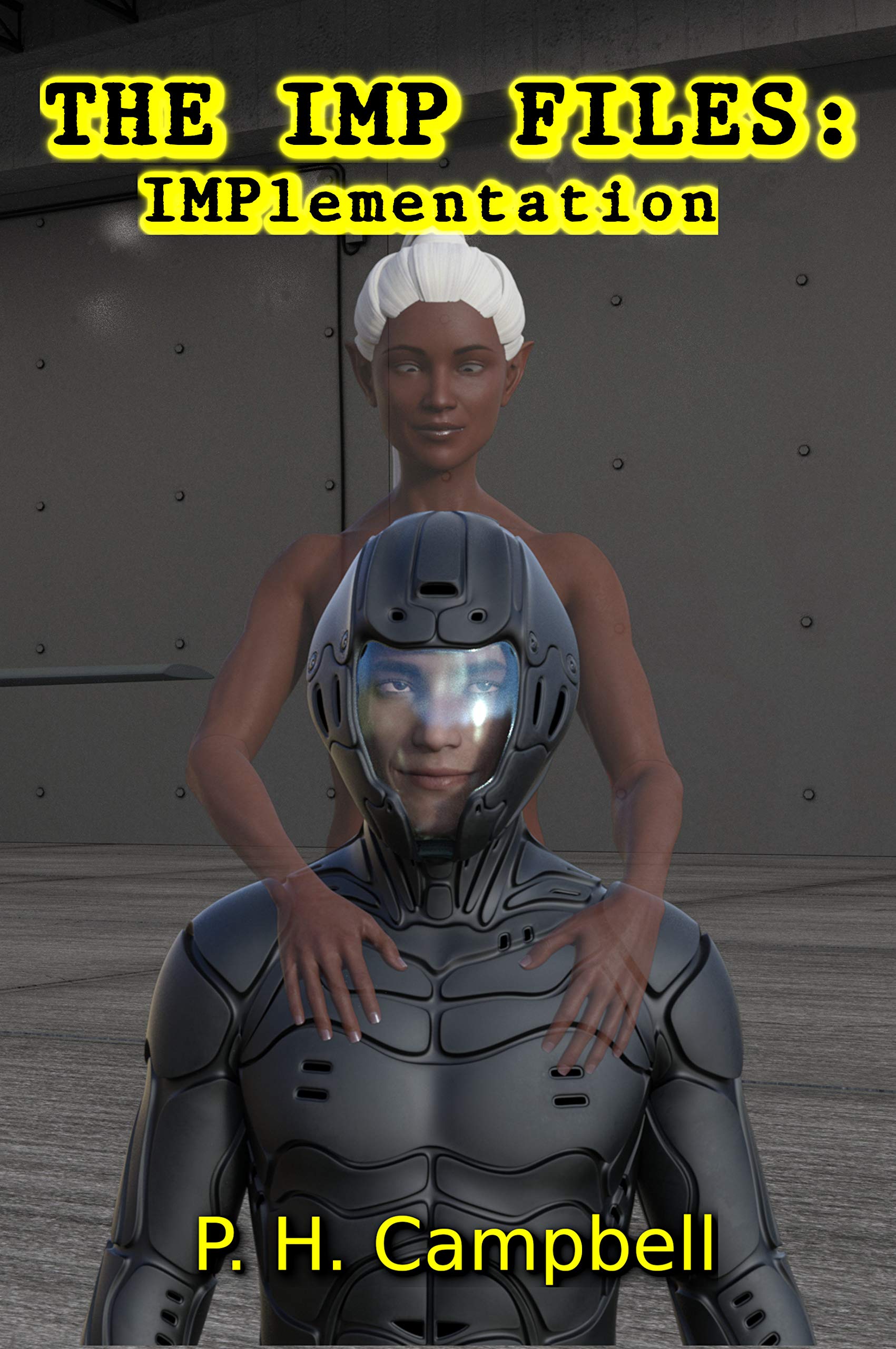 THE IMP FILES: IMPlementation by P.H. Campbell | Goodreads