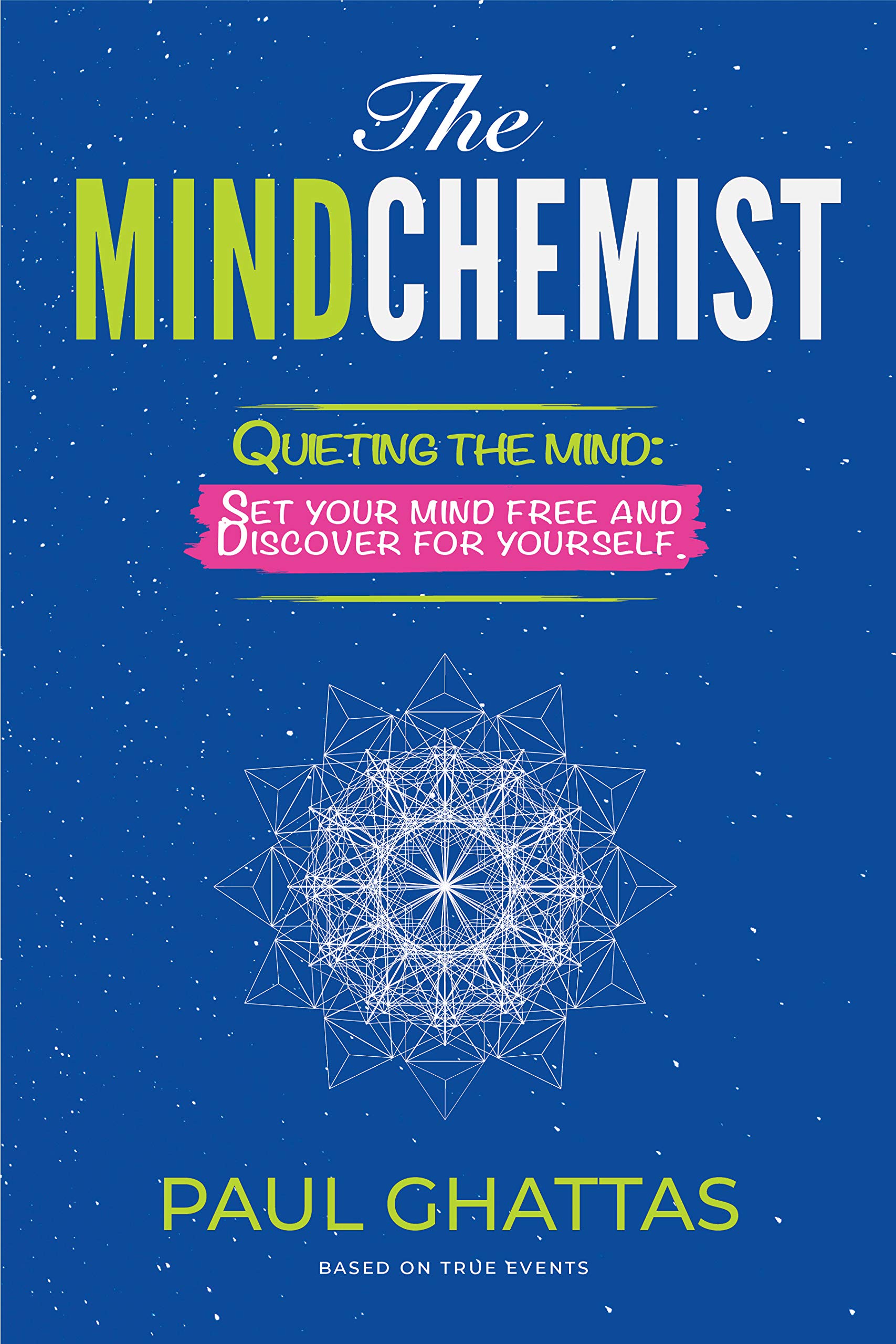 The MindChemist: Quieting the mind: Set your mind free and discover for ...