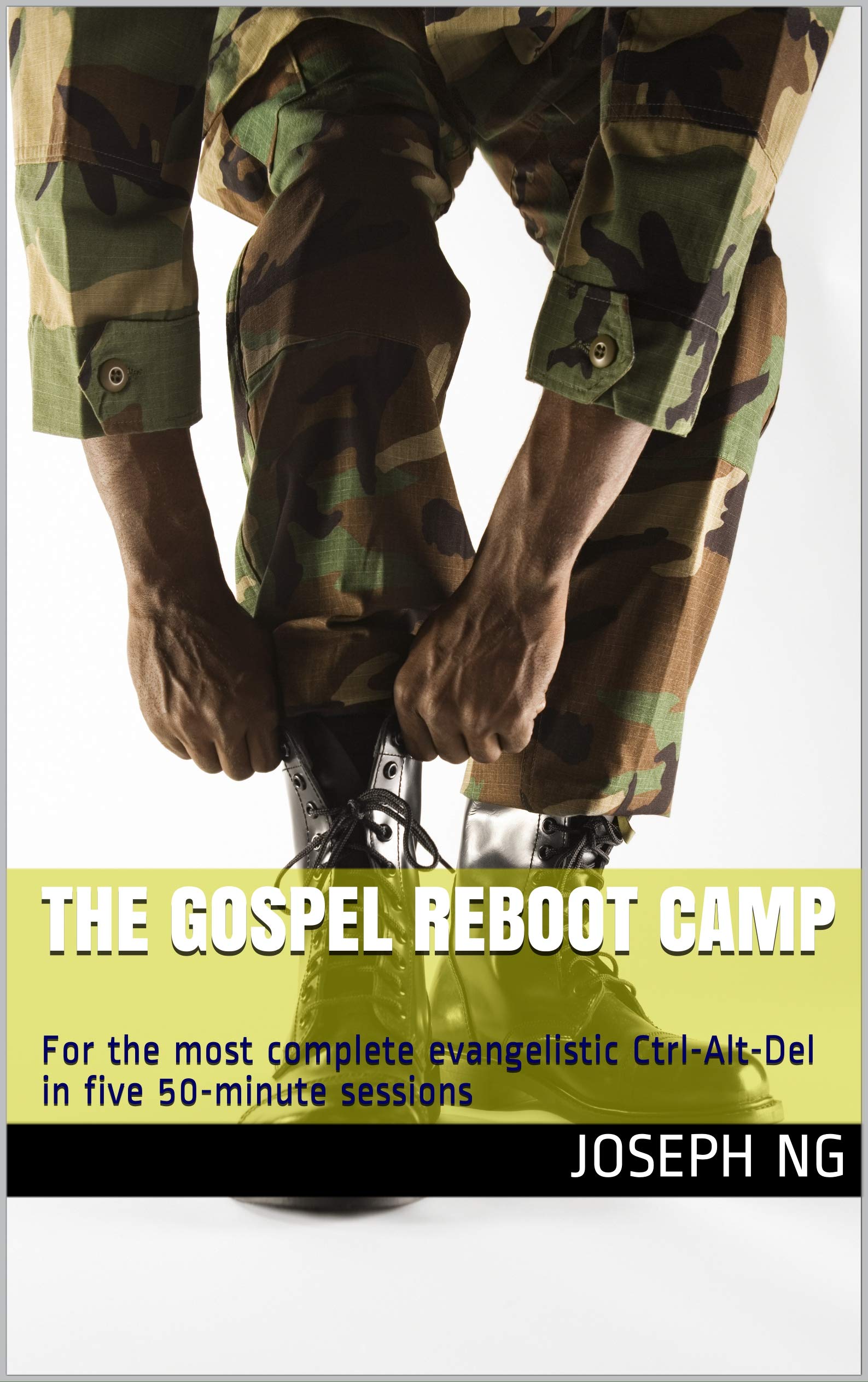 THE GOSPEL REBOOT CAMP: The most exhilarating evangelistic Ctrl-Alt-Del ...