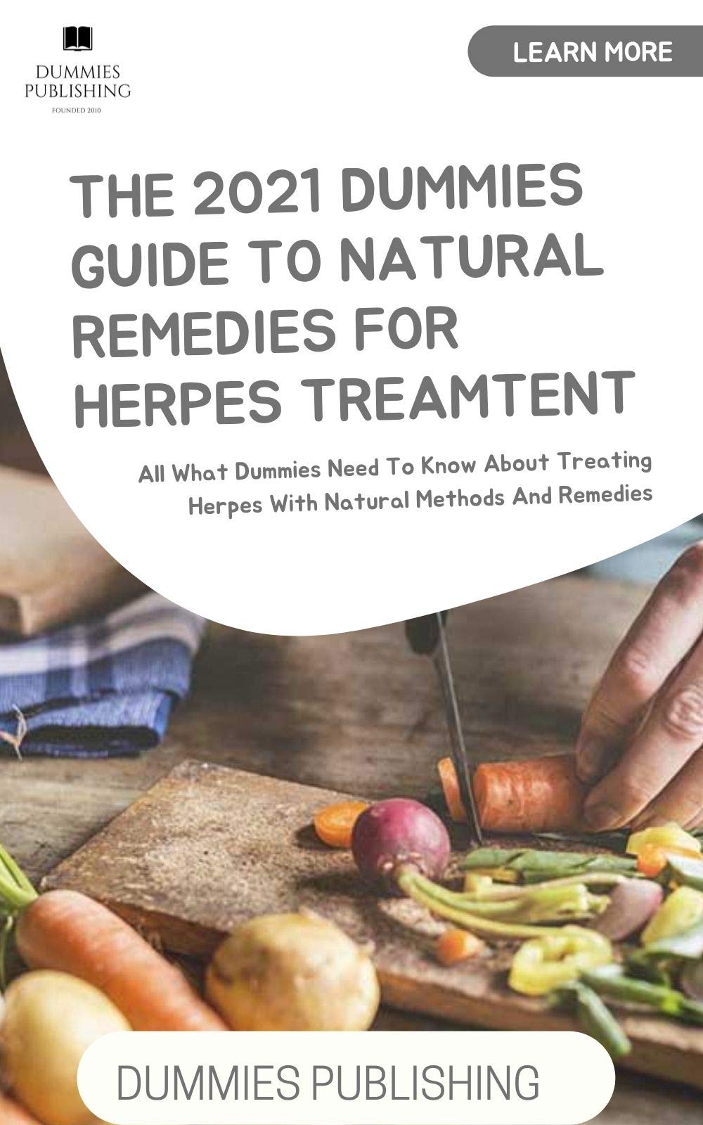 THE 2O21 DUMMIES GUIDE TO NATURAL REMEDIES FOR HERPES TREAMTENT: All ...