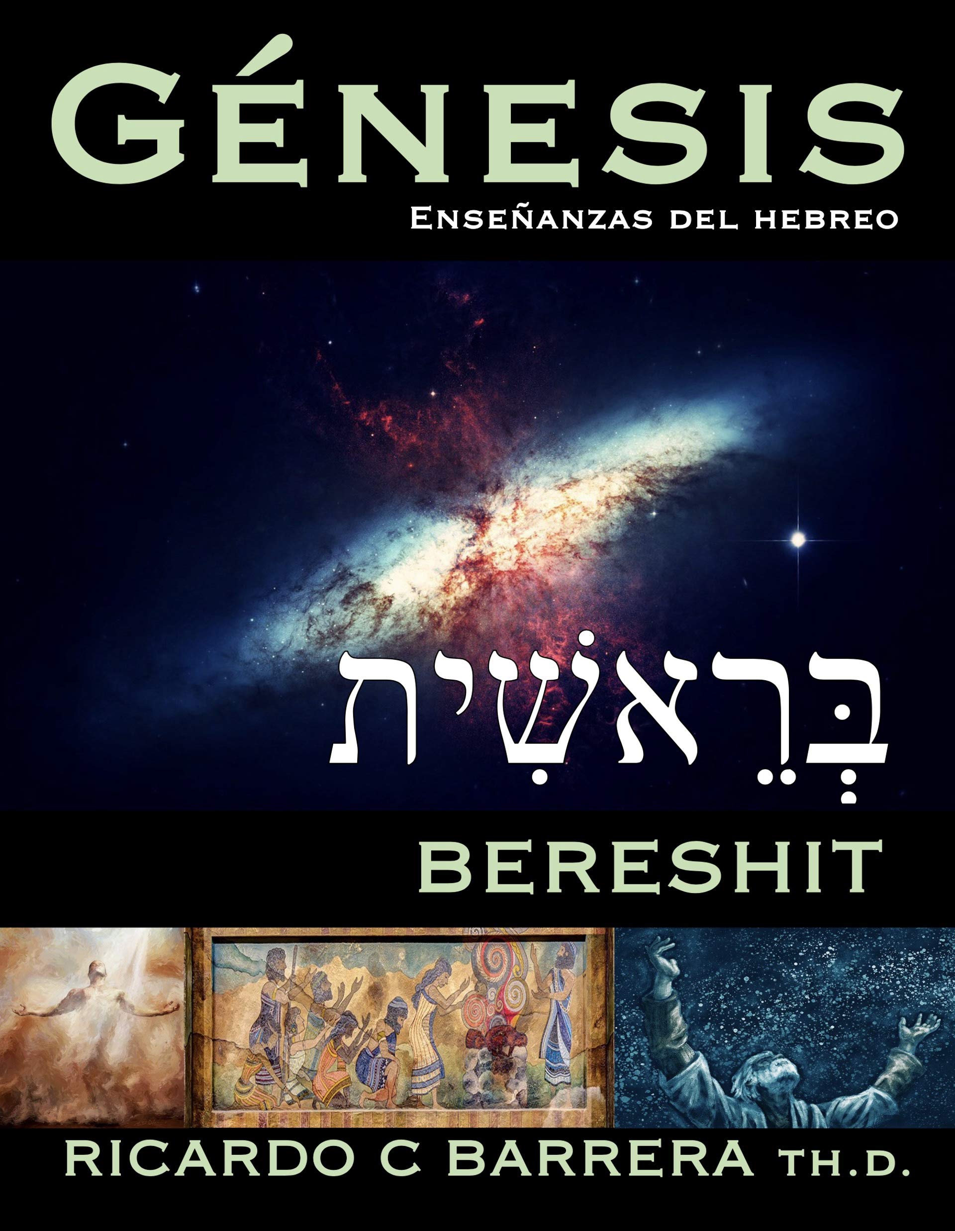 GÉNESIS BERESHIT: Enseñanzas del Hebreo by Ricardo Barrera | Goodreads