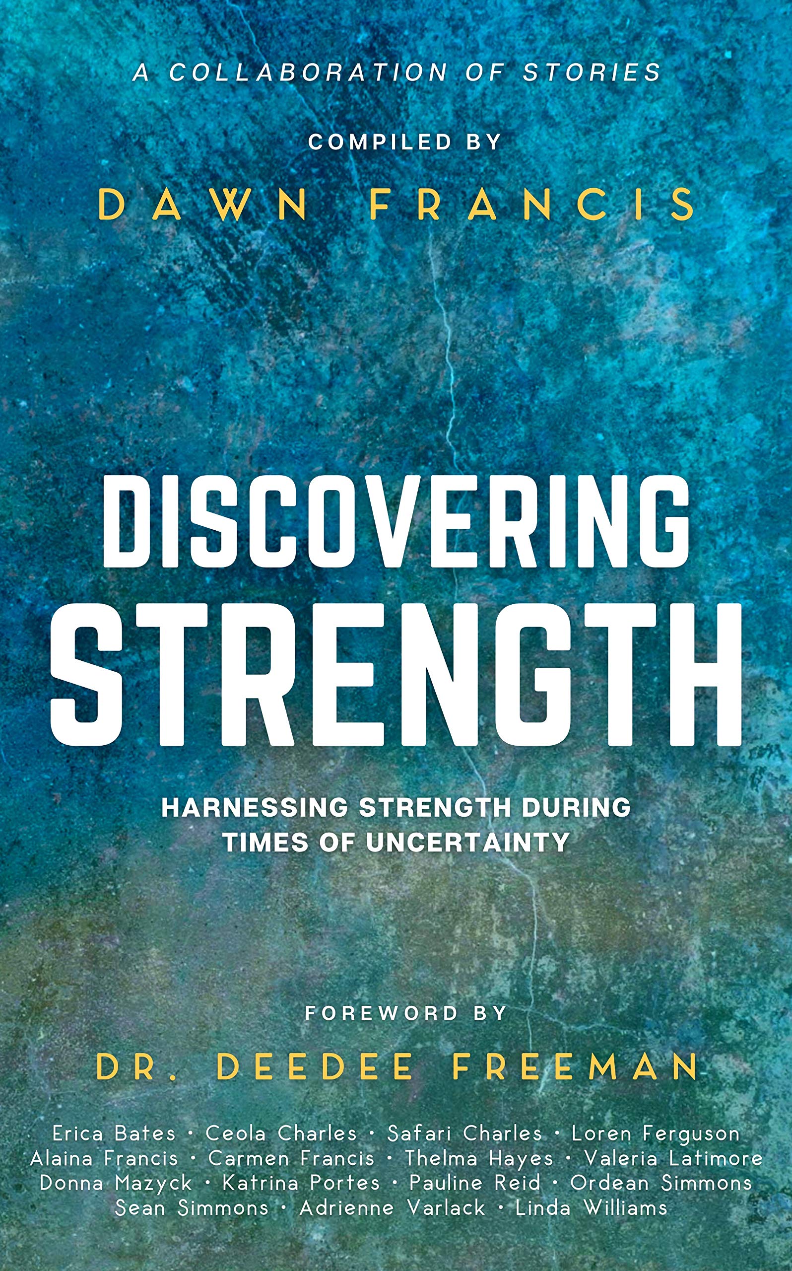 Discovering Strength: Harnessing Strength During Times of Uncertainty ...