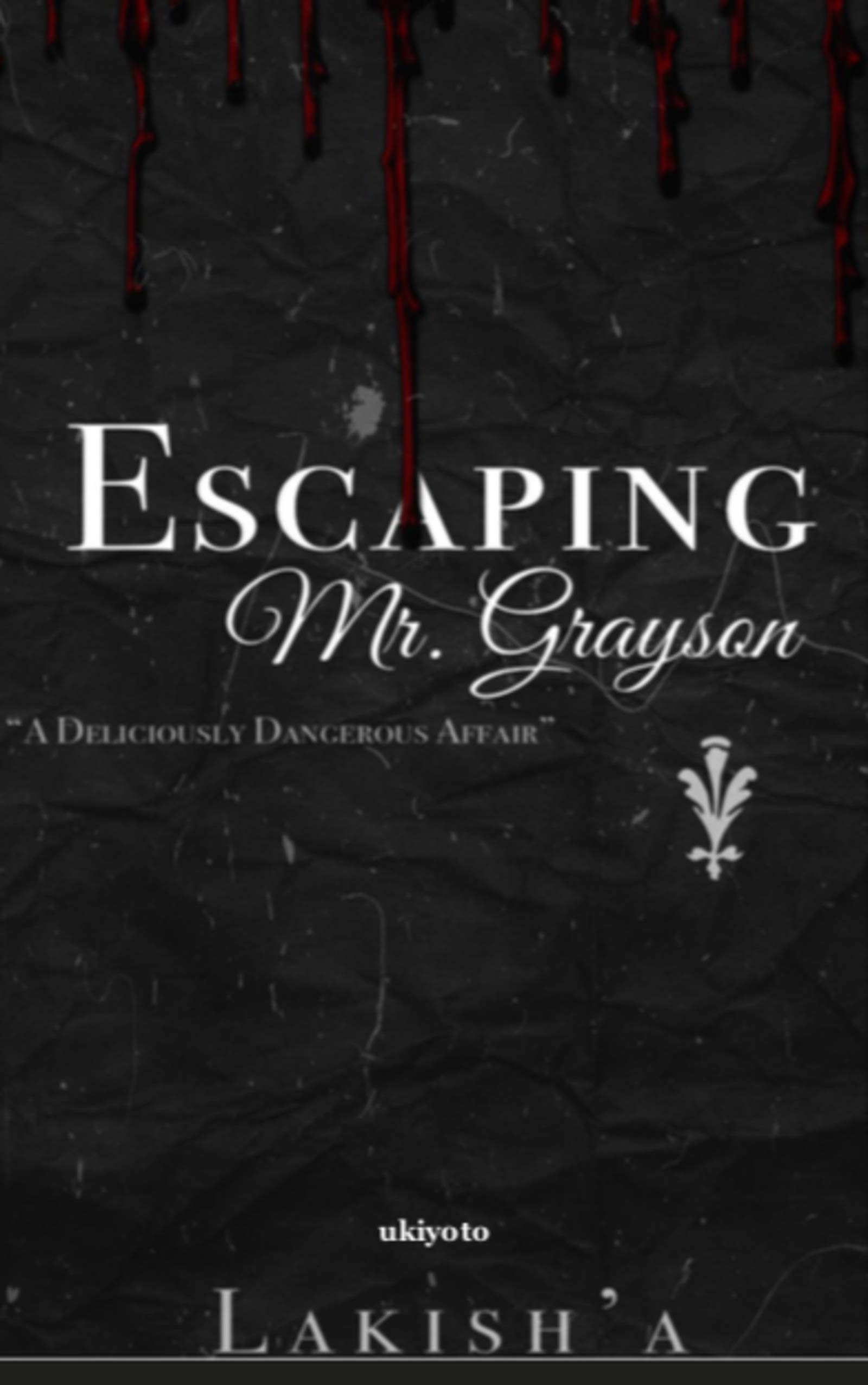 Escaping Mr. Grayson by Lakish'a | Goodreads