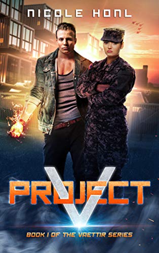 Project V: Book 1 of The Vaettir Series by Nicole Honl | Goodreads