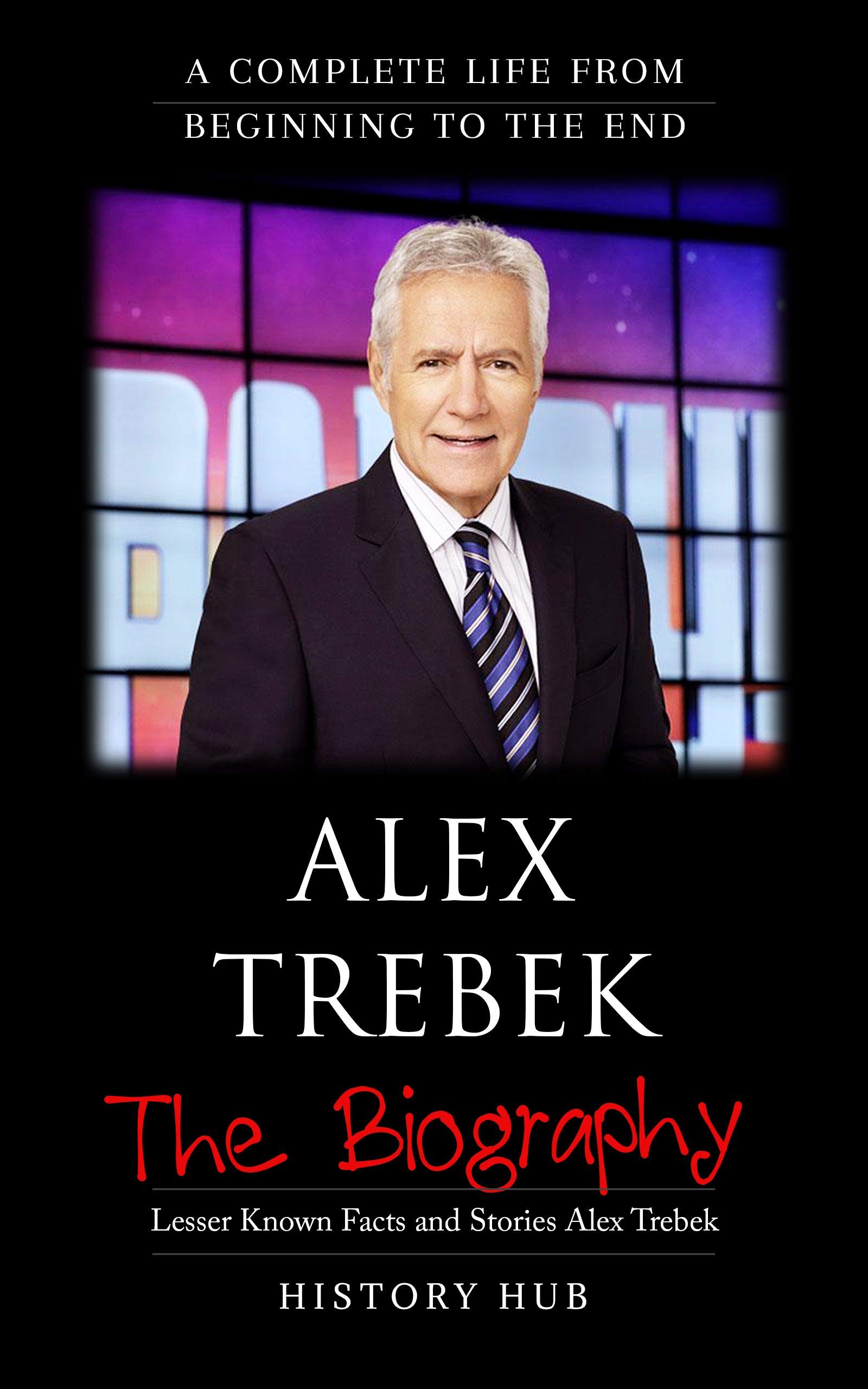 Alex Trebek: The Biography by History Hub | Goodreads