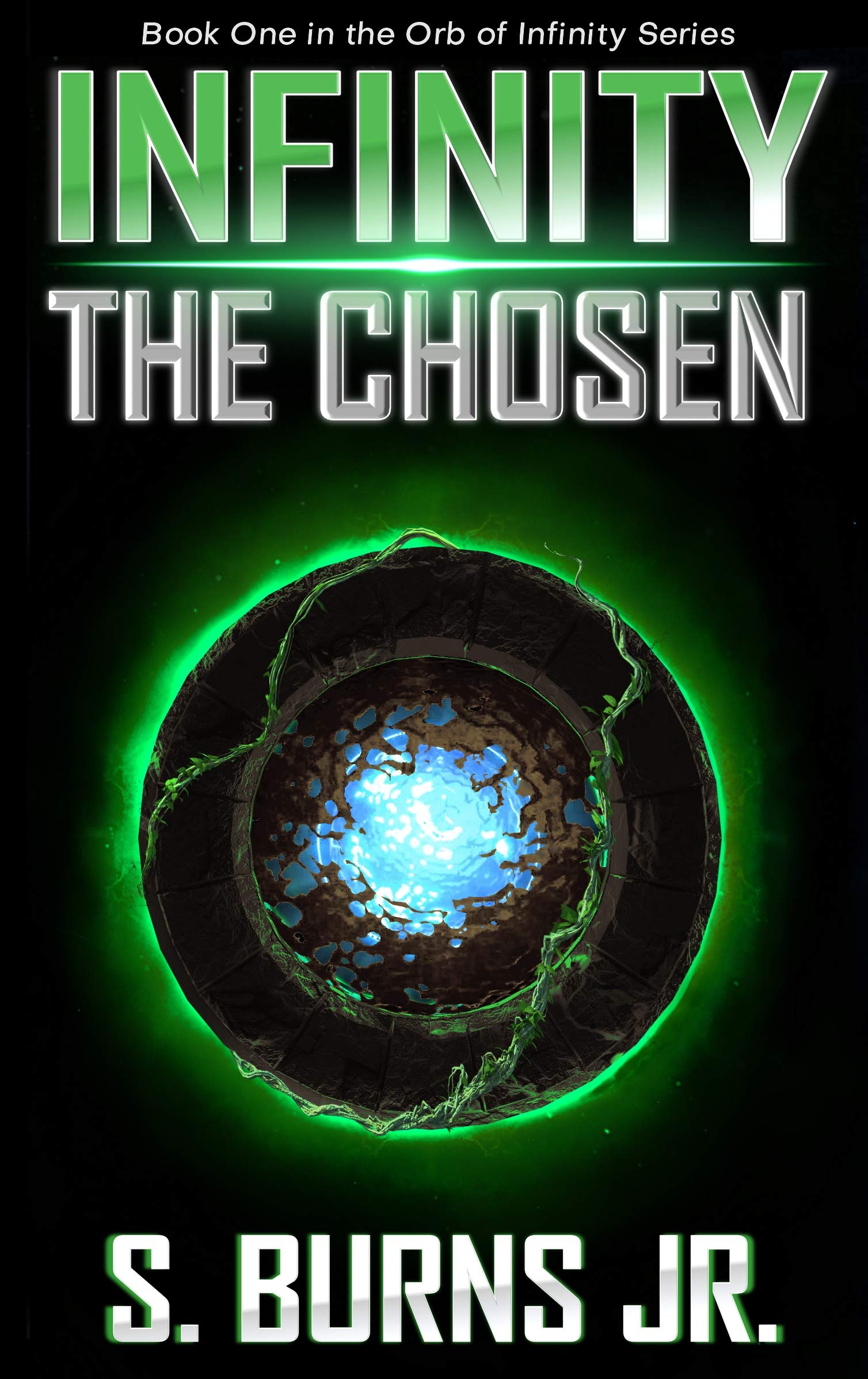 INFINITY: The Chosen (The Orb of Infinity Book 1) by S. Burns Jr ...