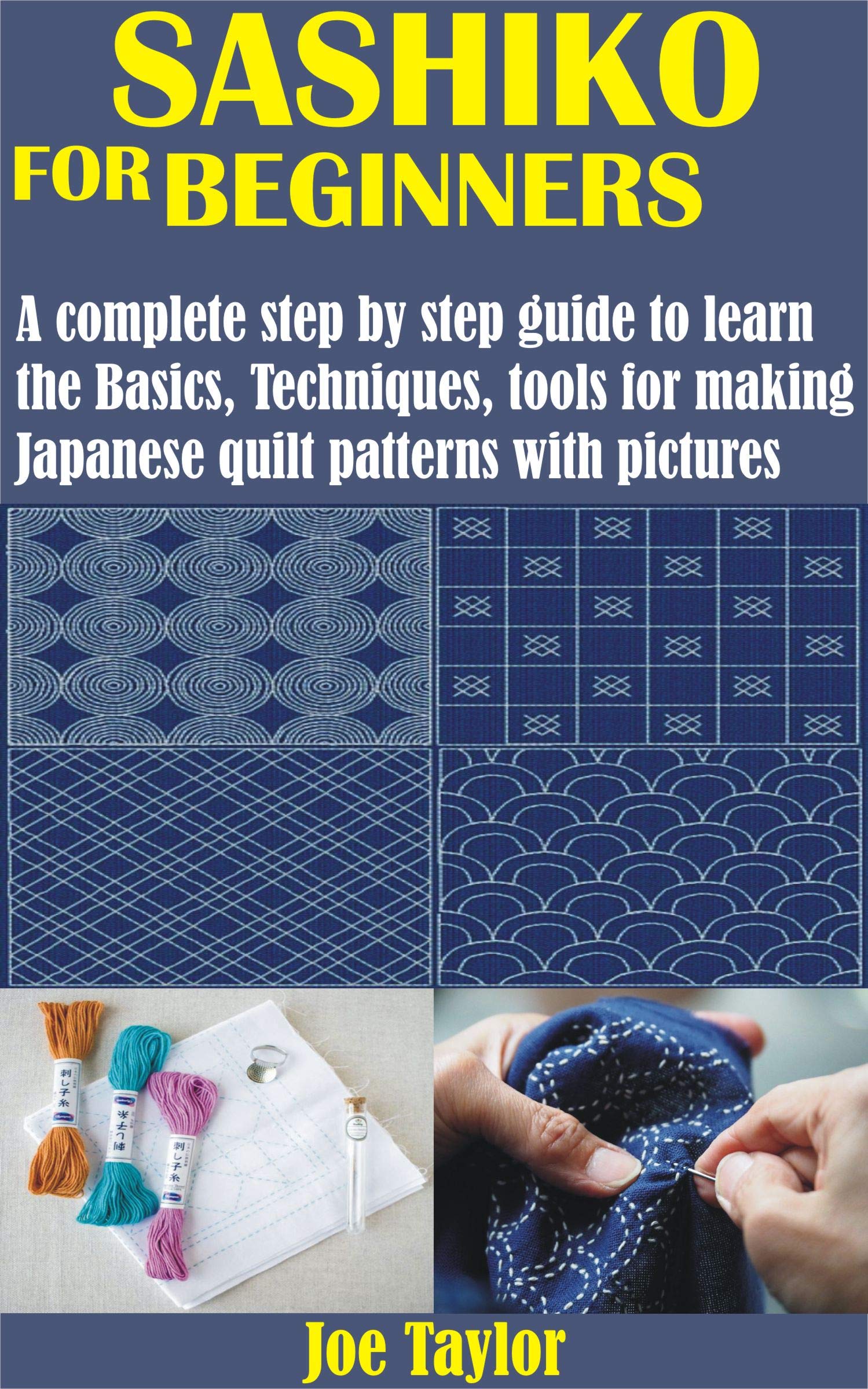 SASHIKO FOR BEGINNERS: A complete step by step guide to learn the ...