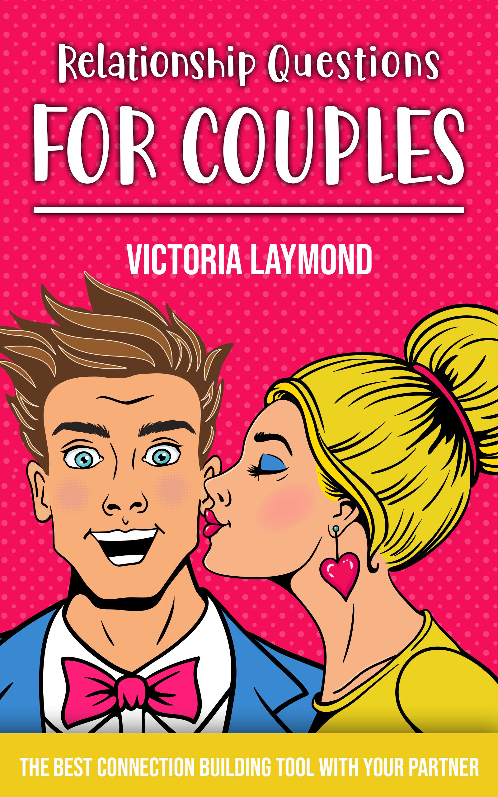 Relationship Questions for Couples: Build a trusted and emotional ...