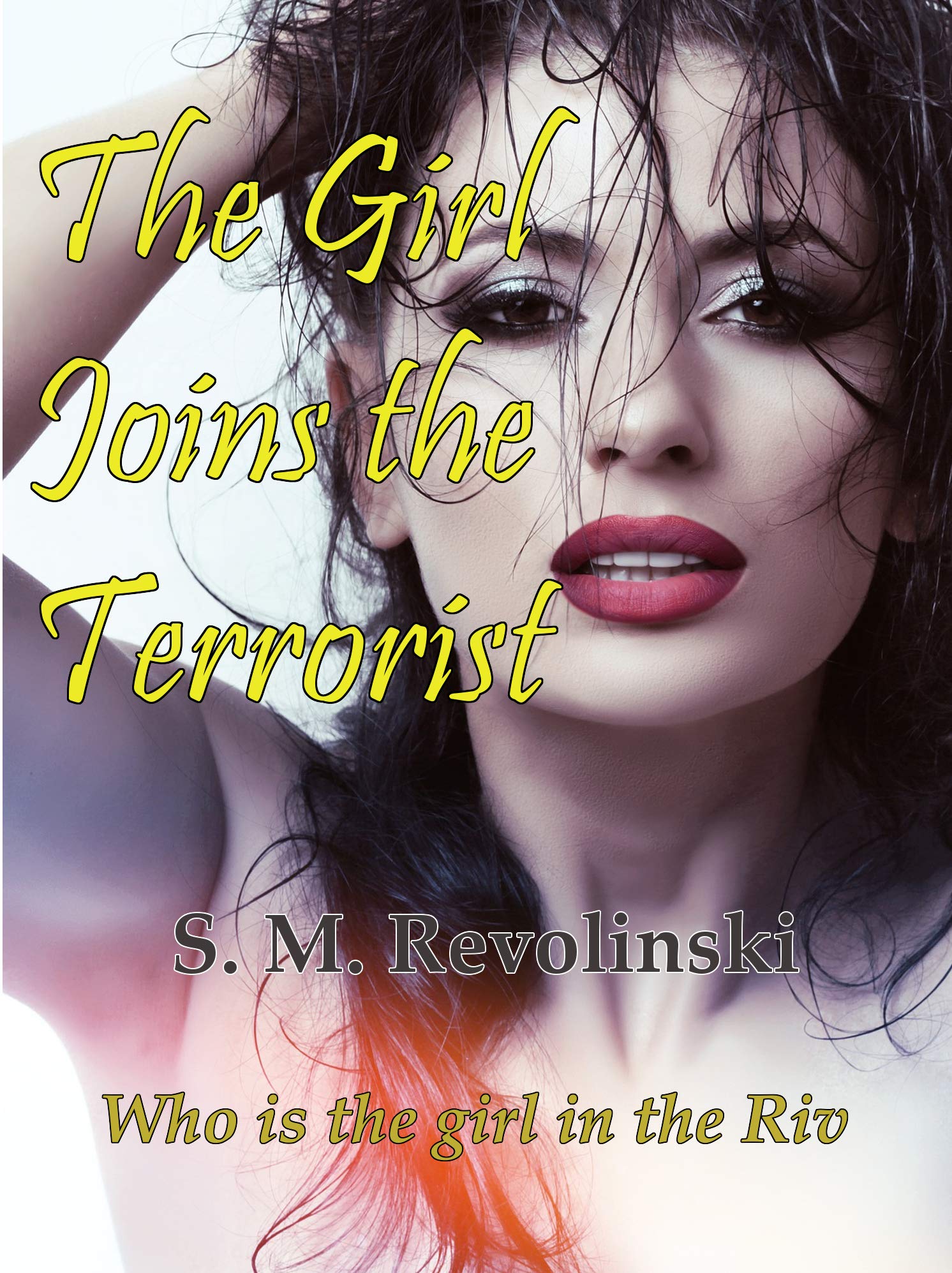 The Girl Joins The Terrorist: Murder in Las Vegas by S.M. Revolinski ...
