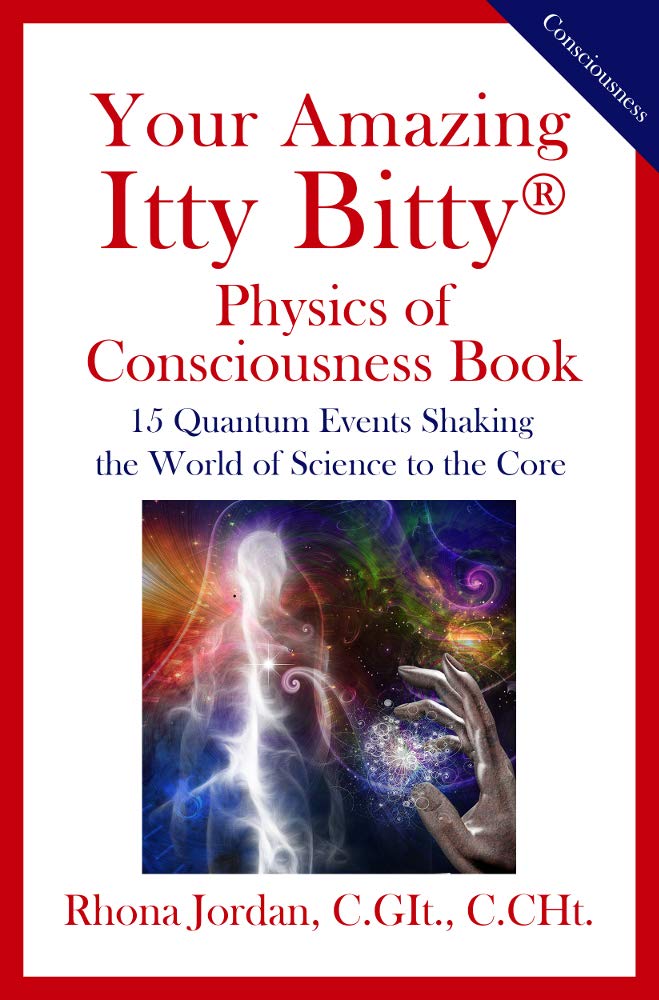 Your Amazing Itty Bitty Physics of Consciousness Book: 15 Quantum ...