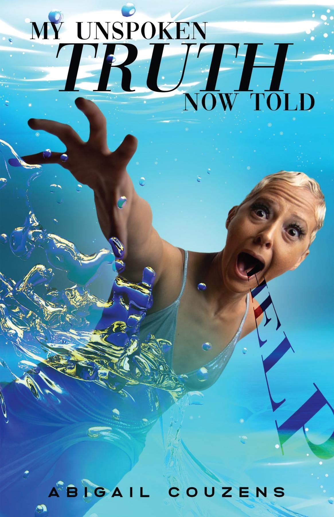 My Unspoken Truth Now Told: Sexual Abuse Was Not My Fault by Abigail ...