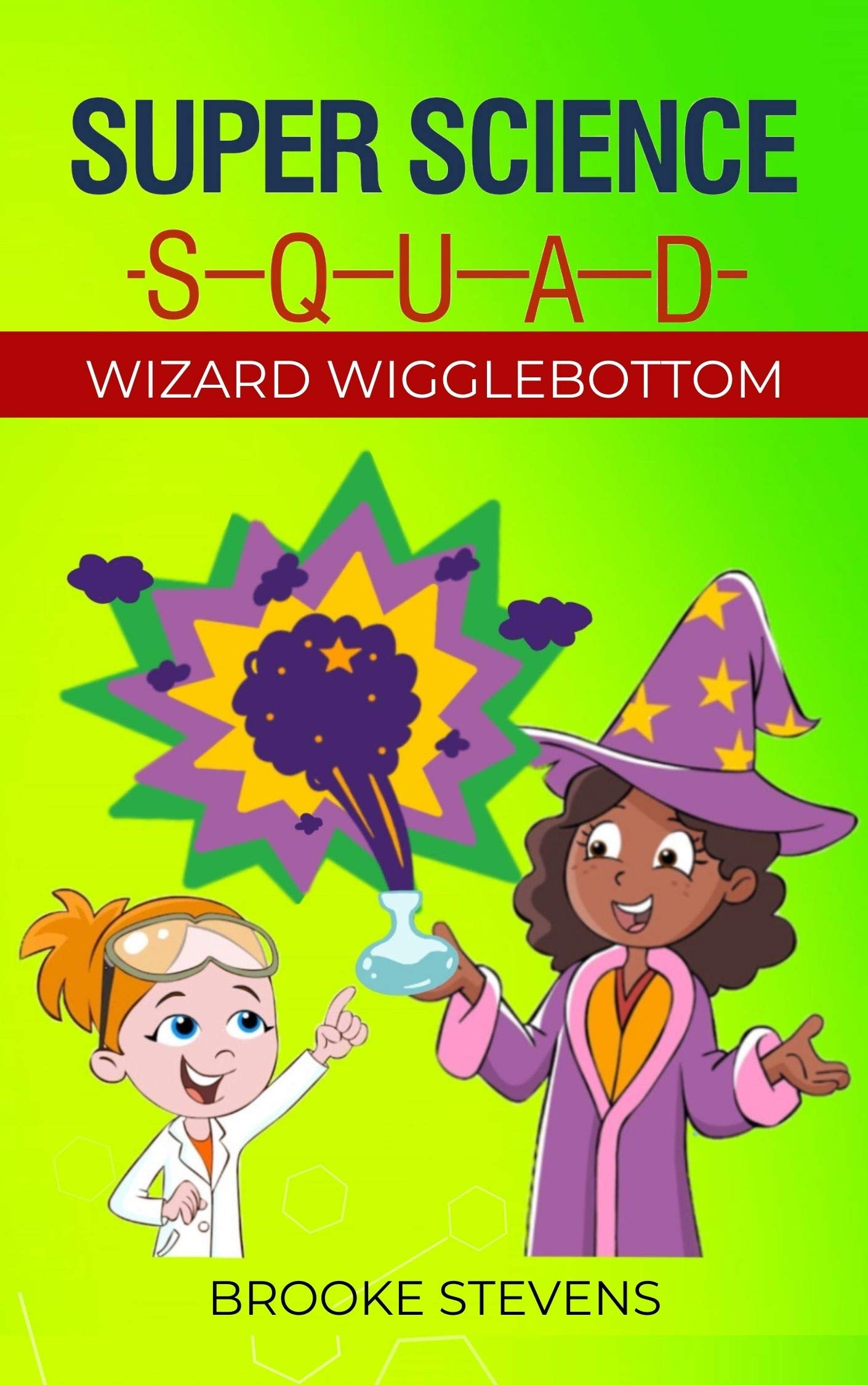 Super Science Squad: Wizard Wigglebottom by Brooke Stevens | Goodreads