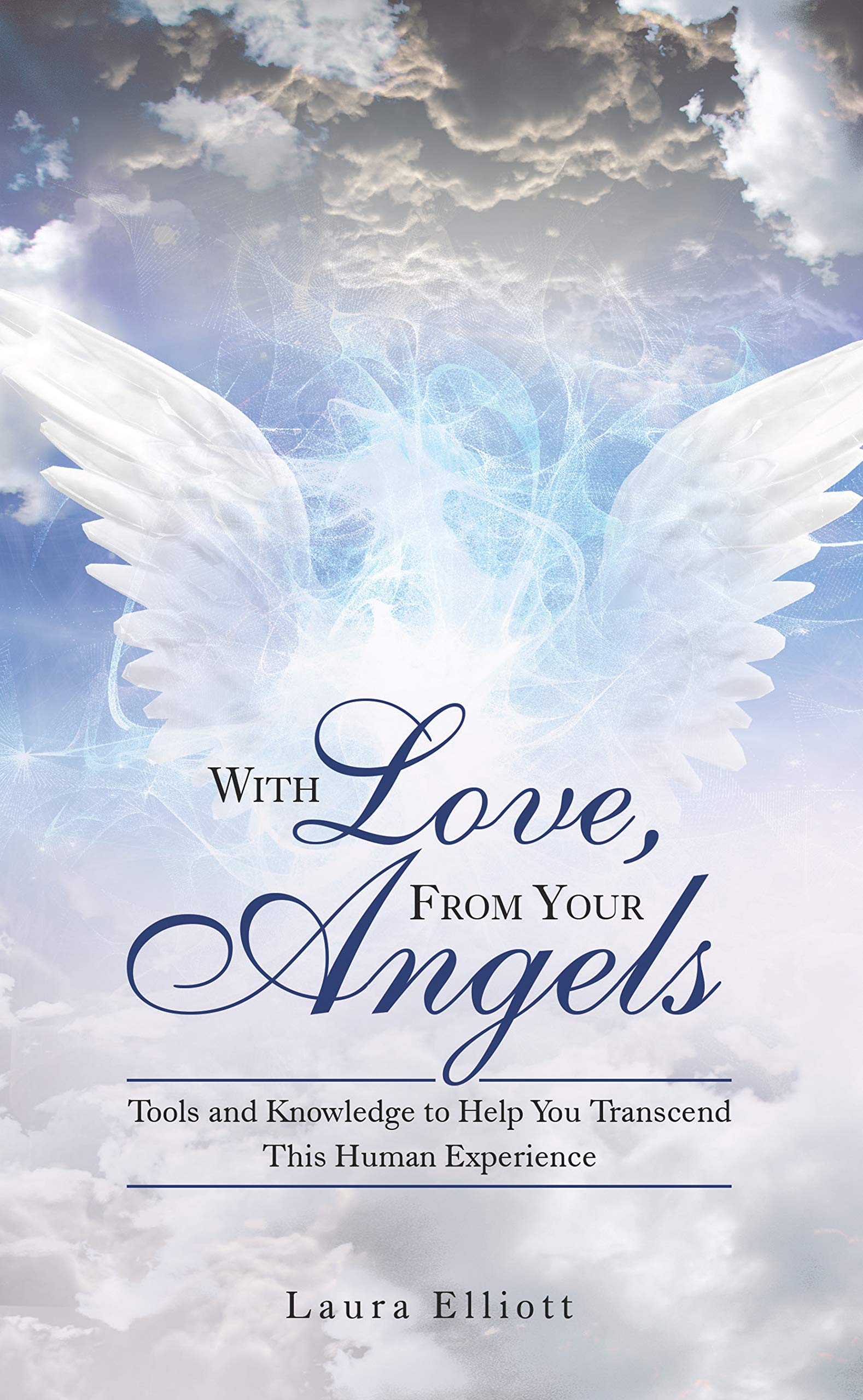 With Love, from Your Angels: Tools and Knowledge to Help You Transcend ...