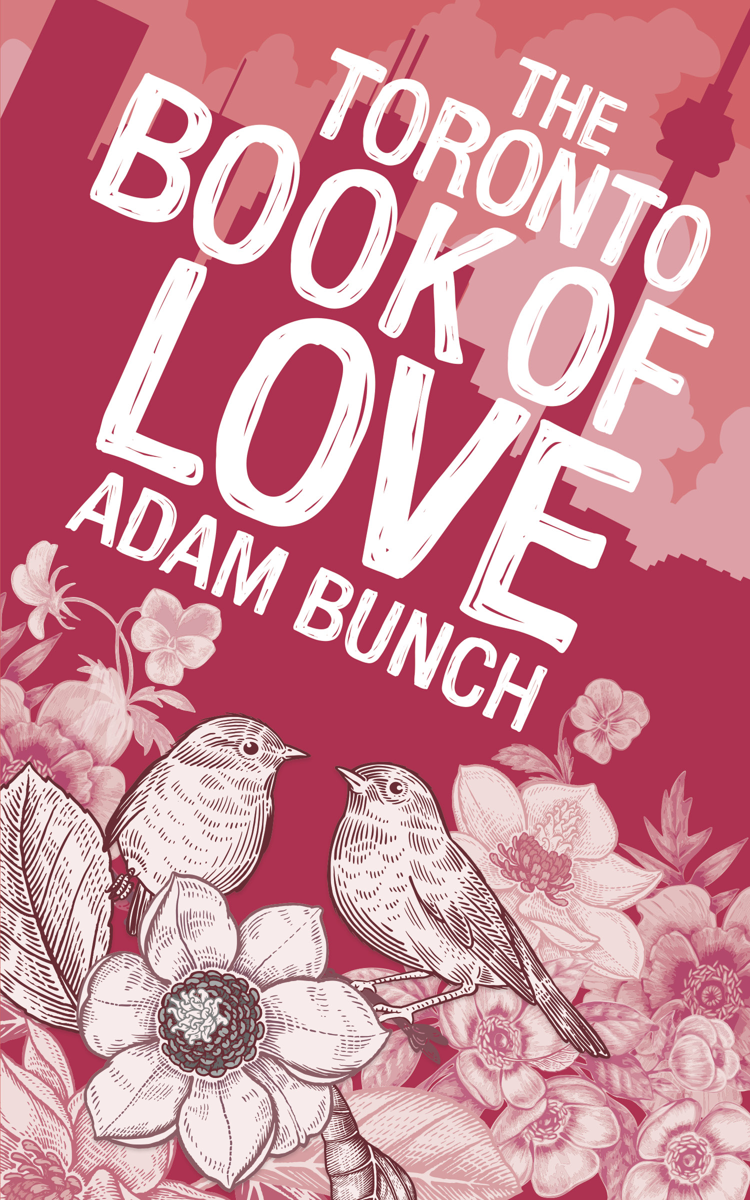 The Toronto Book of Love by Adam Bunch | Goodreads