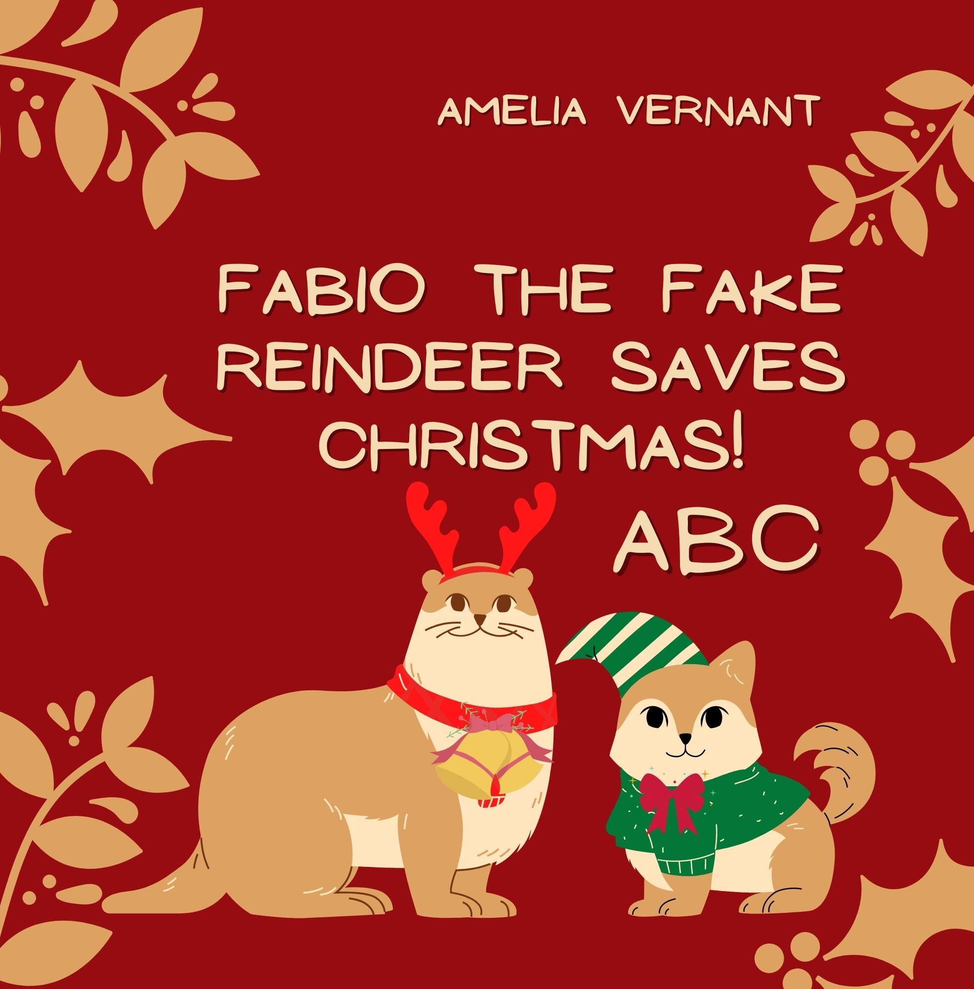 Fabio the Fake Reindeer Saves Christmas! ABC: S is for Santa, R is for ...
