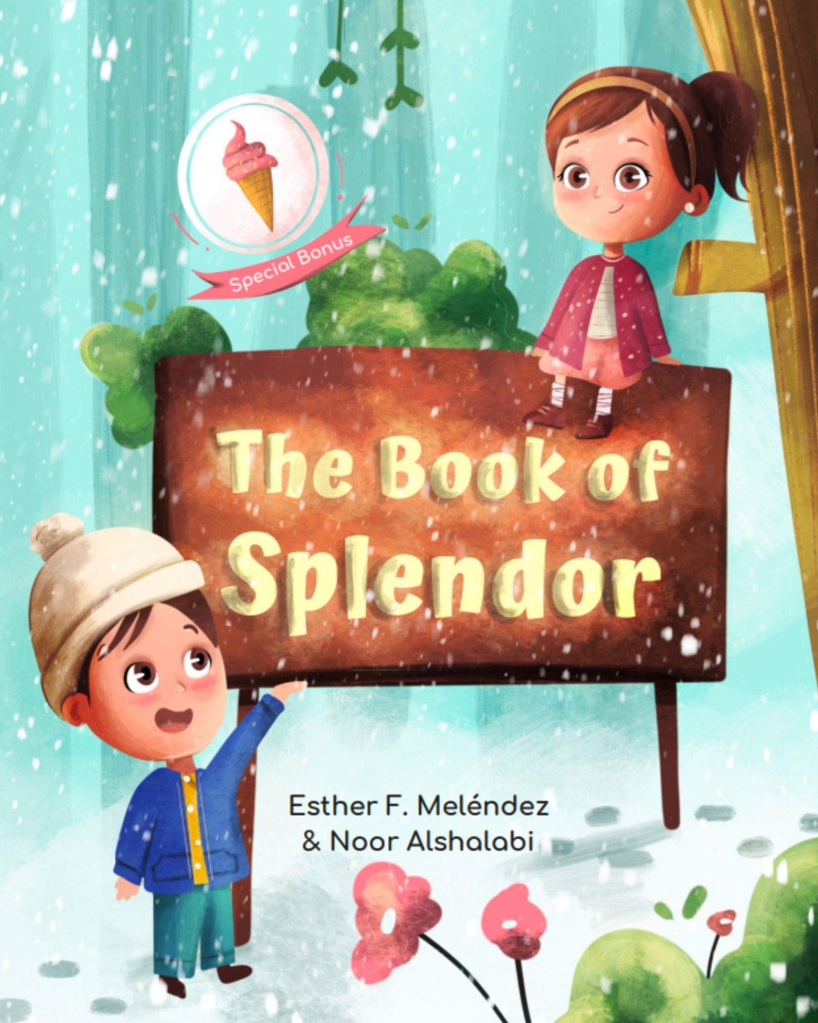 The Book of Splendor: For Kids by Esther F Melendez | Goodreads