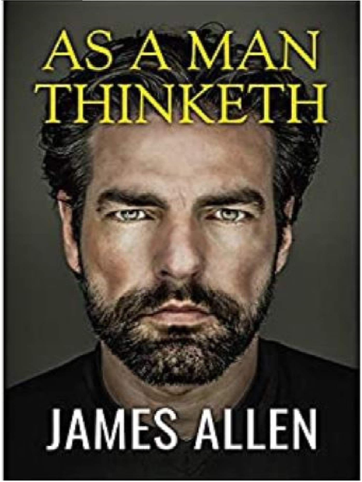 As a Man Thinketh: The Complete Original Edition Ebook 2020 by James ...