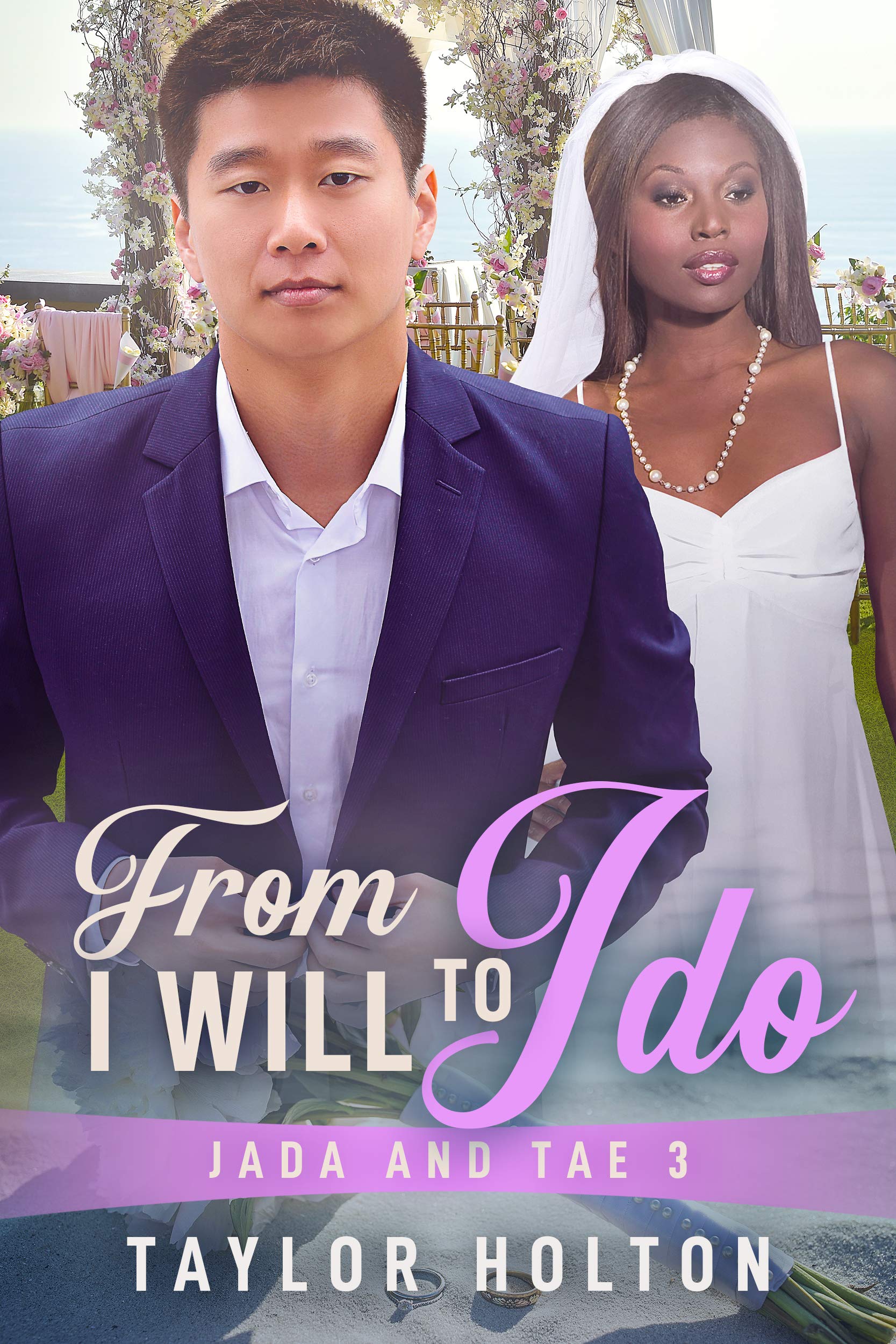 From I Will To I Do (Jada and Tae #3) by Taylor Holton | Goodreads