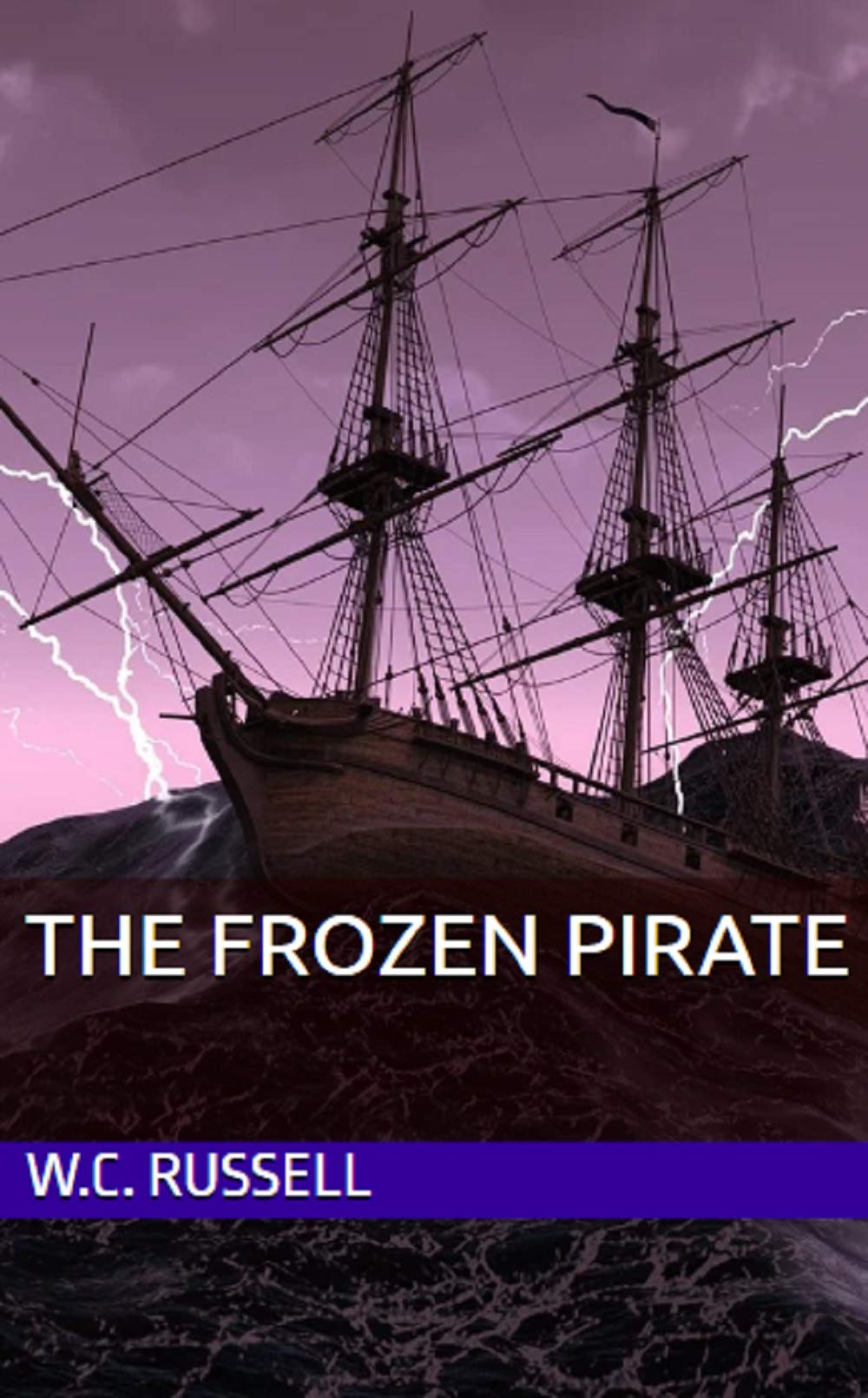 The Frozen Pirate (Annotated): Including an Original Essay “The Trope ...