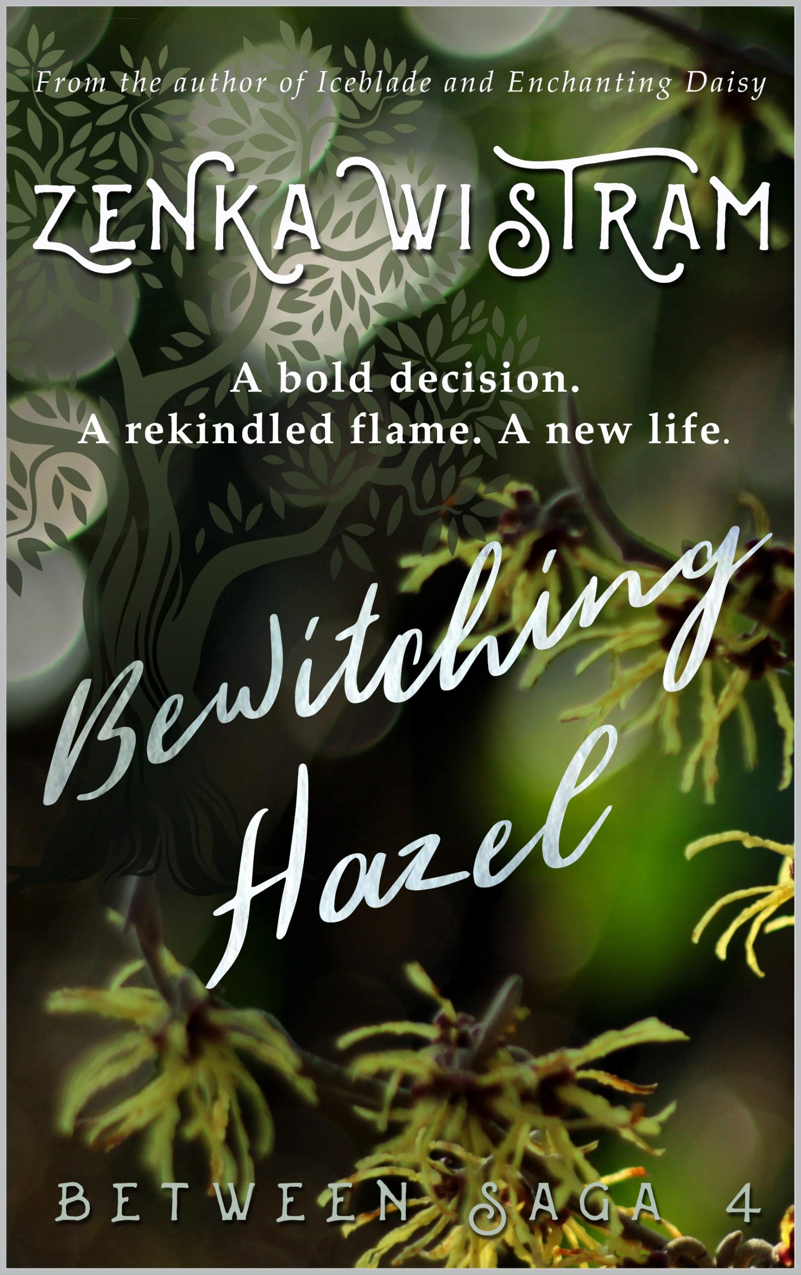 Bewitching Hazel (Between Book 4) by Zenka Wistram | Goodreads