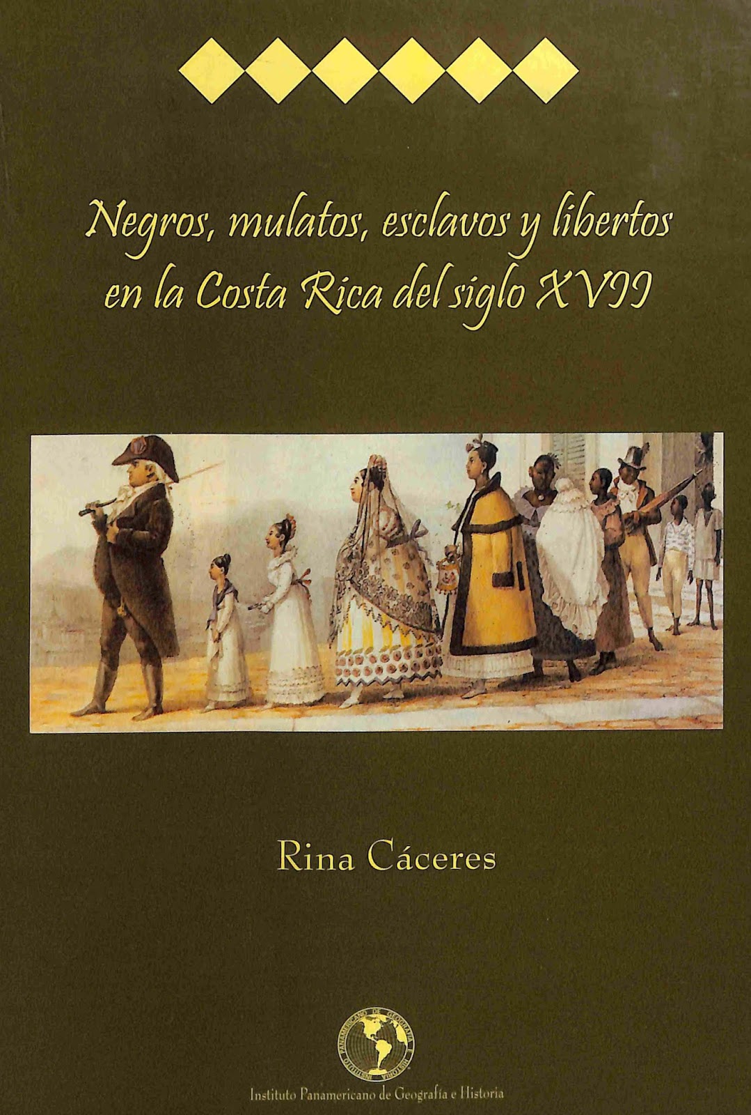 Negros Mulatos Esclavos Y Libertos En La Costa Rica Del Siglo Xvii By