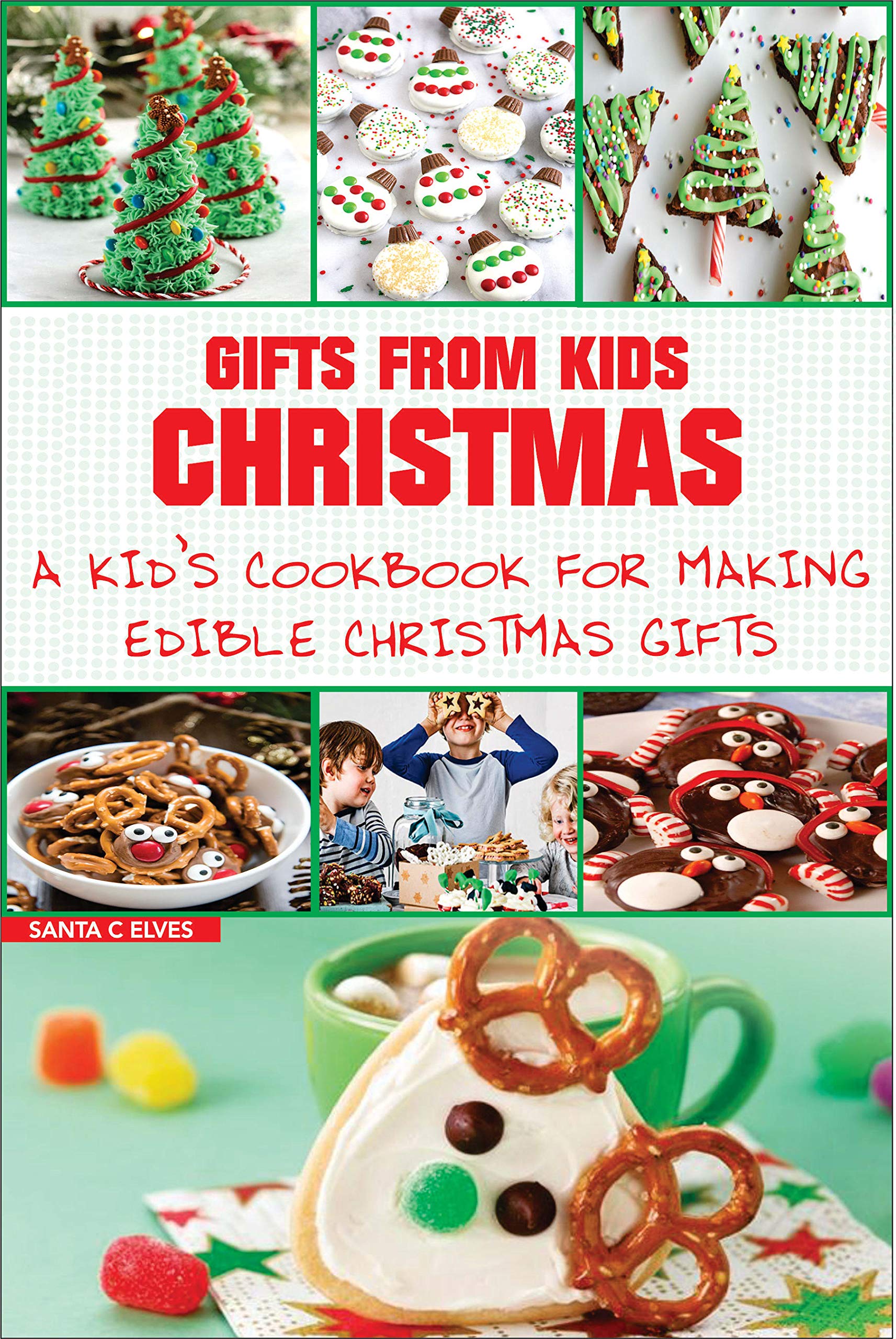 Christmas Cookbook for Kids: Christmas Gifts Made by Kids by The North ...