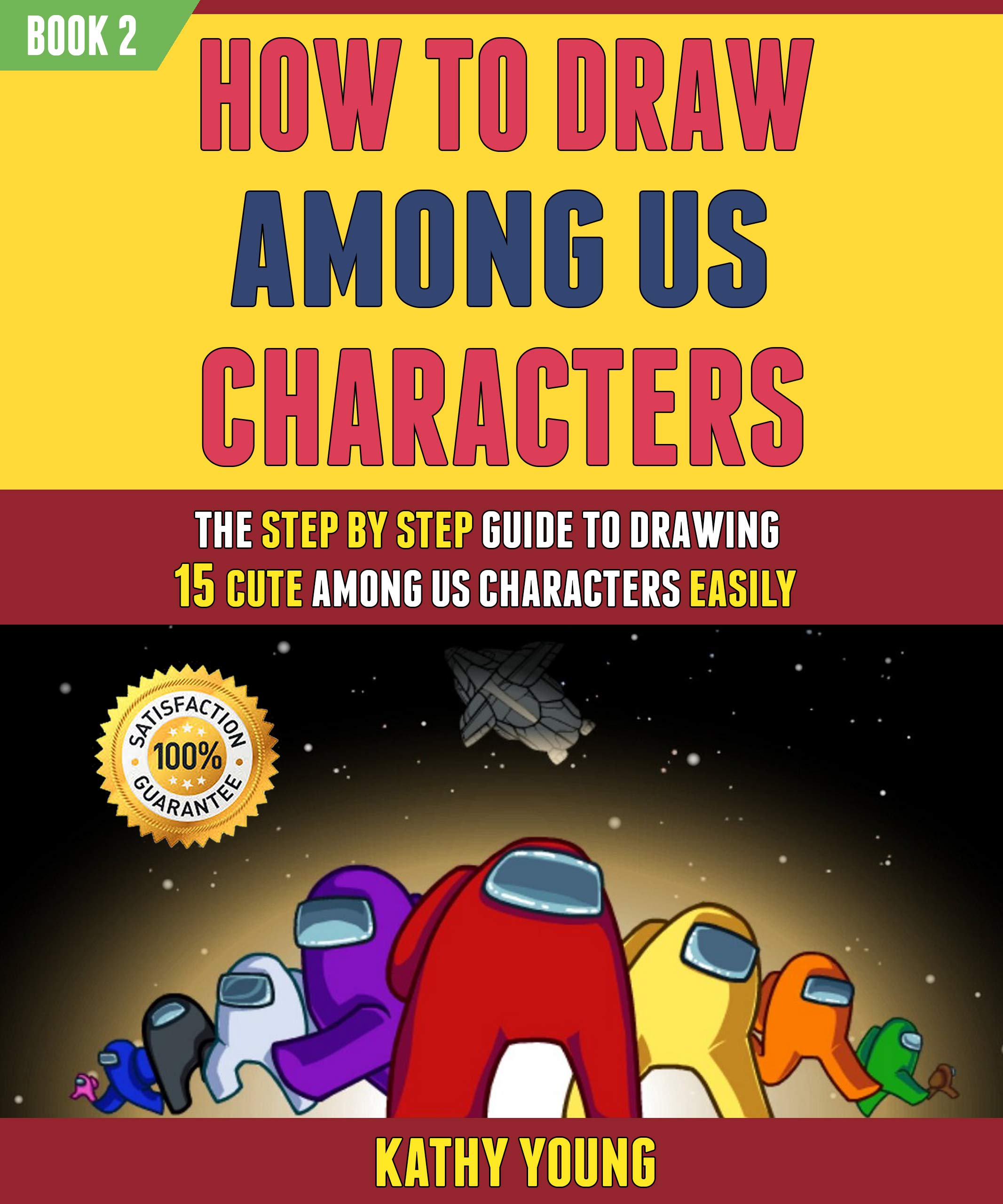 How To Draw Among Us Characters: The Step By Step Guide To Drawing 15 ...