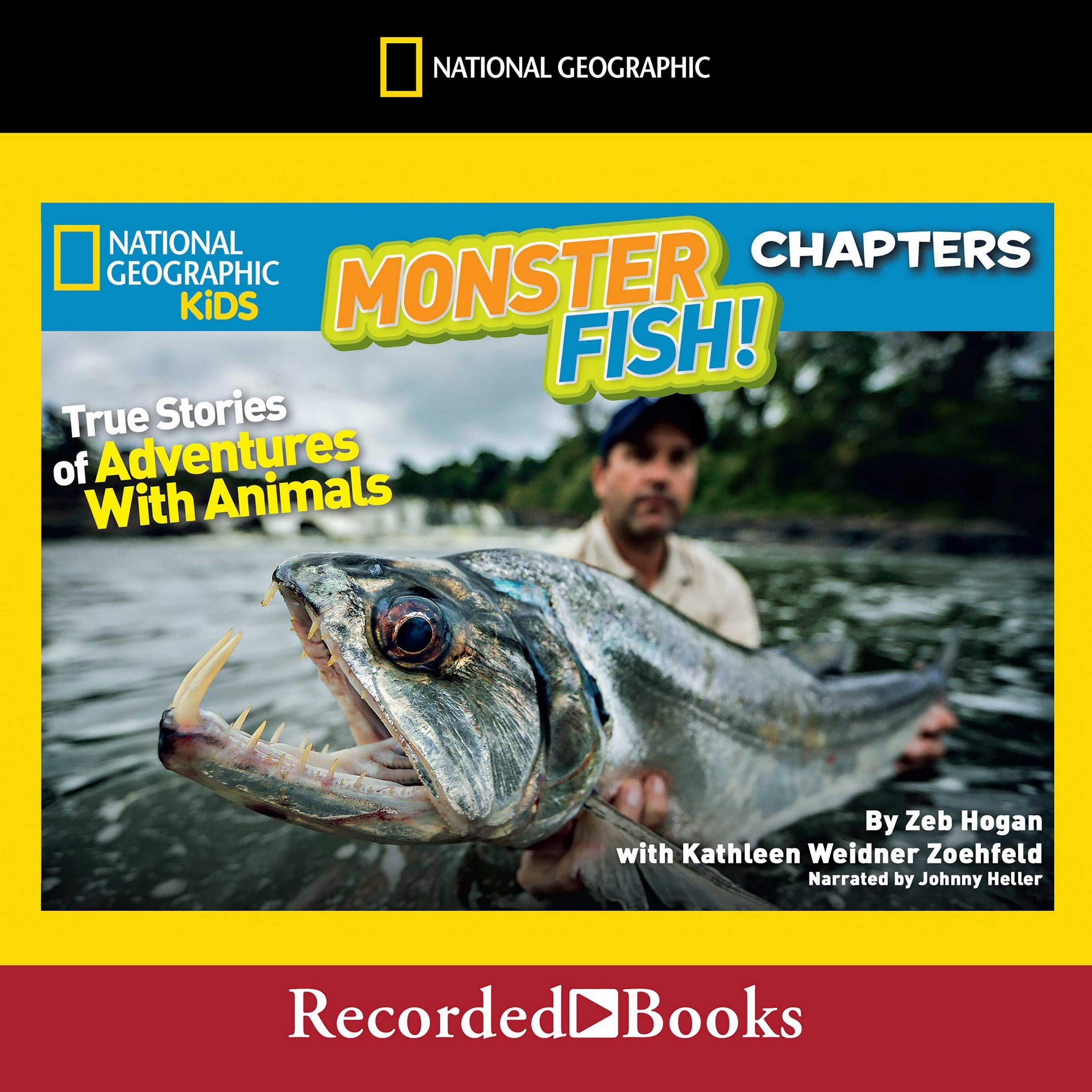 National Geographic Kids Chapters: Monster Fish!: True Stories of ...