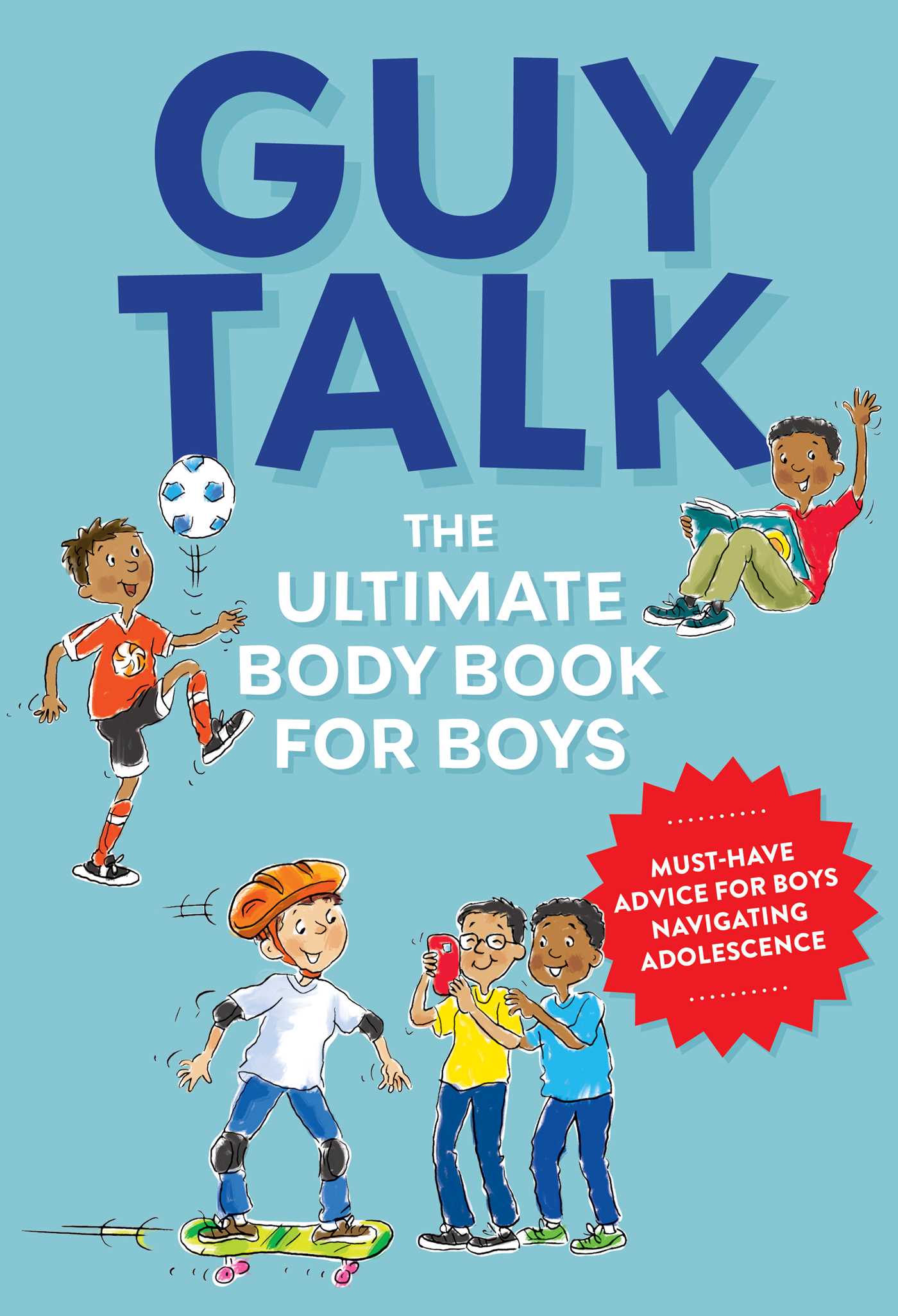 Guy Talk: The Ultimate Boy's Body Book with Stuff Guys Need to Know ...