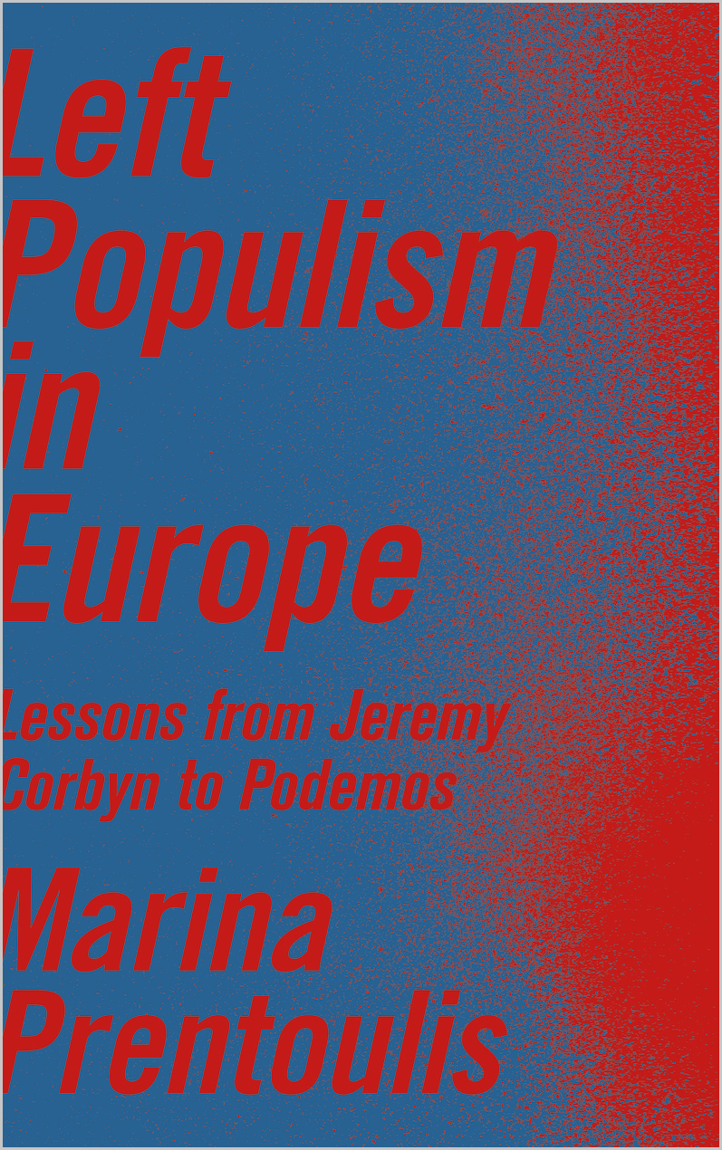 Left Populism in Europe: Lessons from Jeremy Corbyn to Podemos by ...