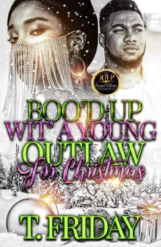 BOO'D UP WIT' A YOUNG OUTLAW FOR CHRISTMAS by T. Friday | Goodreads