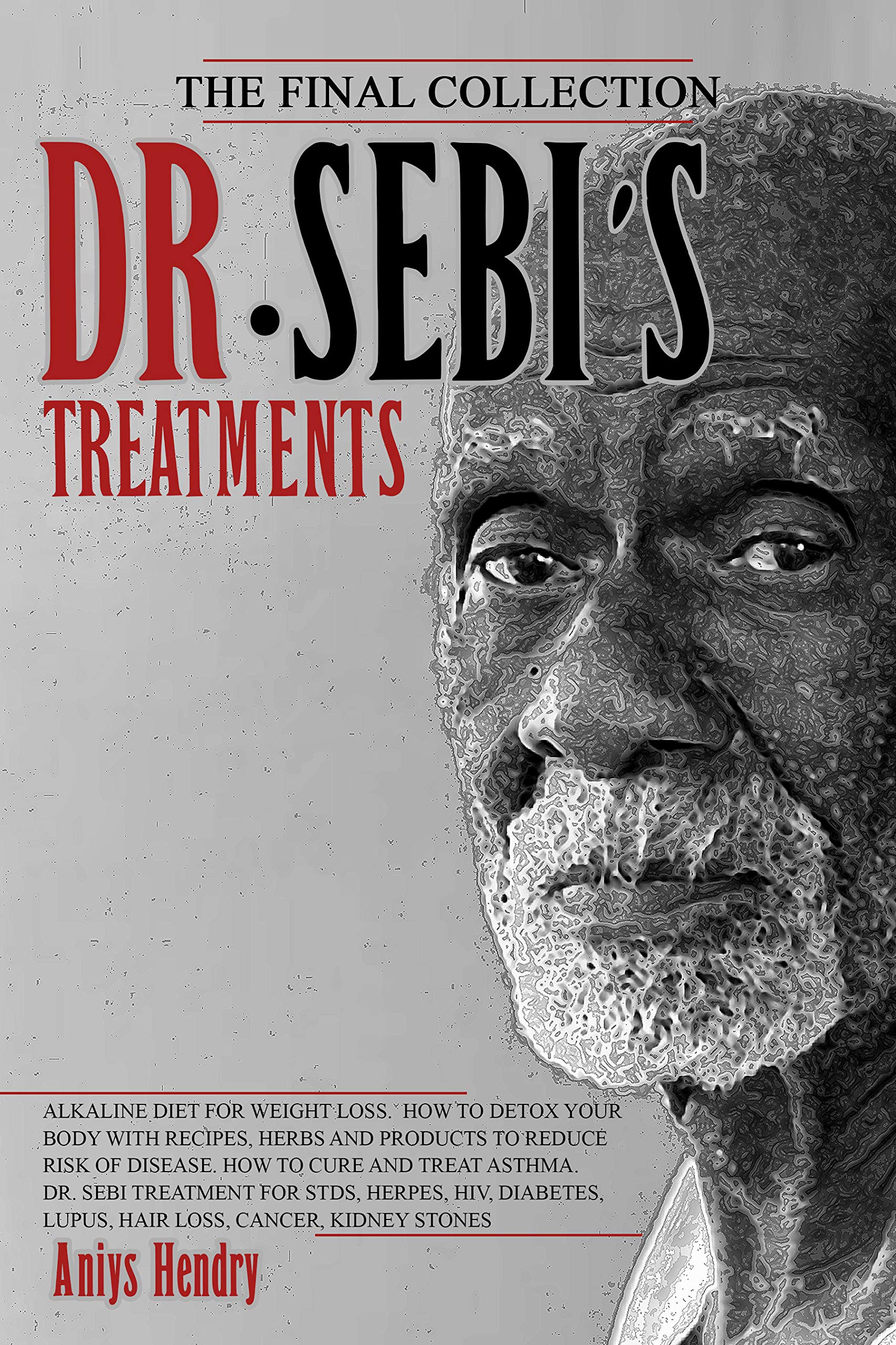 Dr. Sebi's Secrets. 2 Book in One: The Quick and Easy Nutritional Guide ...