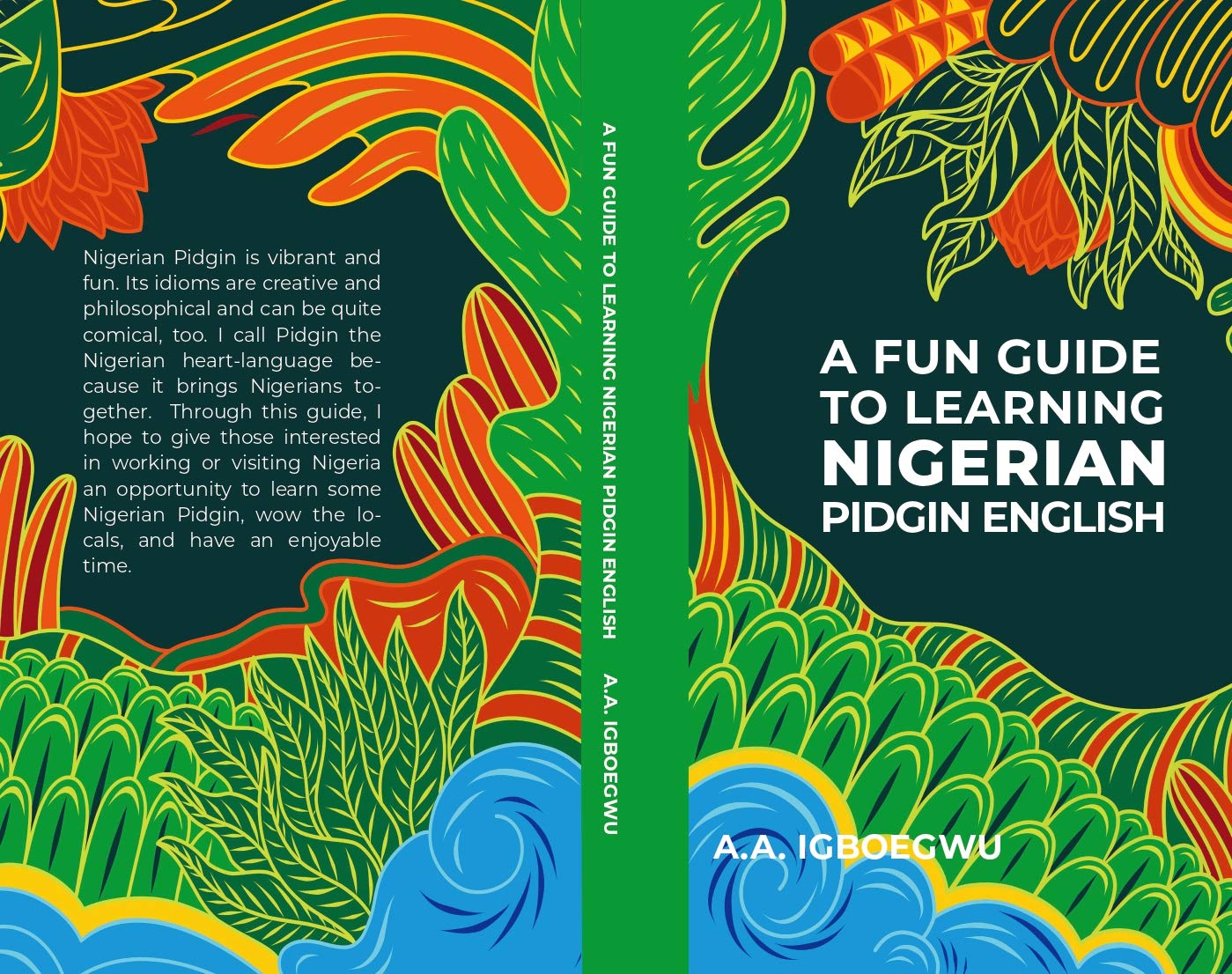 A Fun Guide to Learning Nigerian Pidgin English by A.A. Igboegwu ...