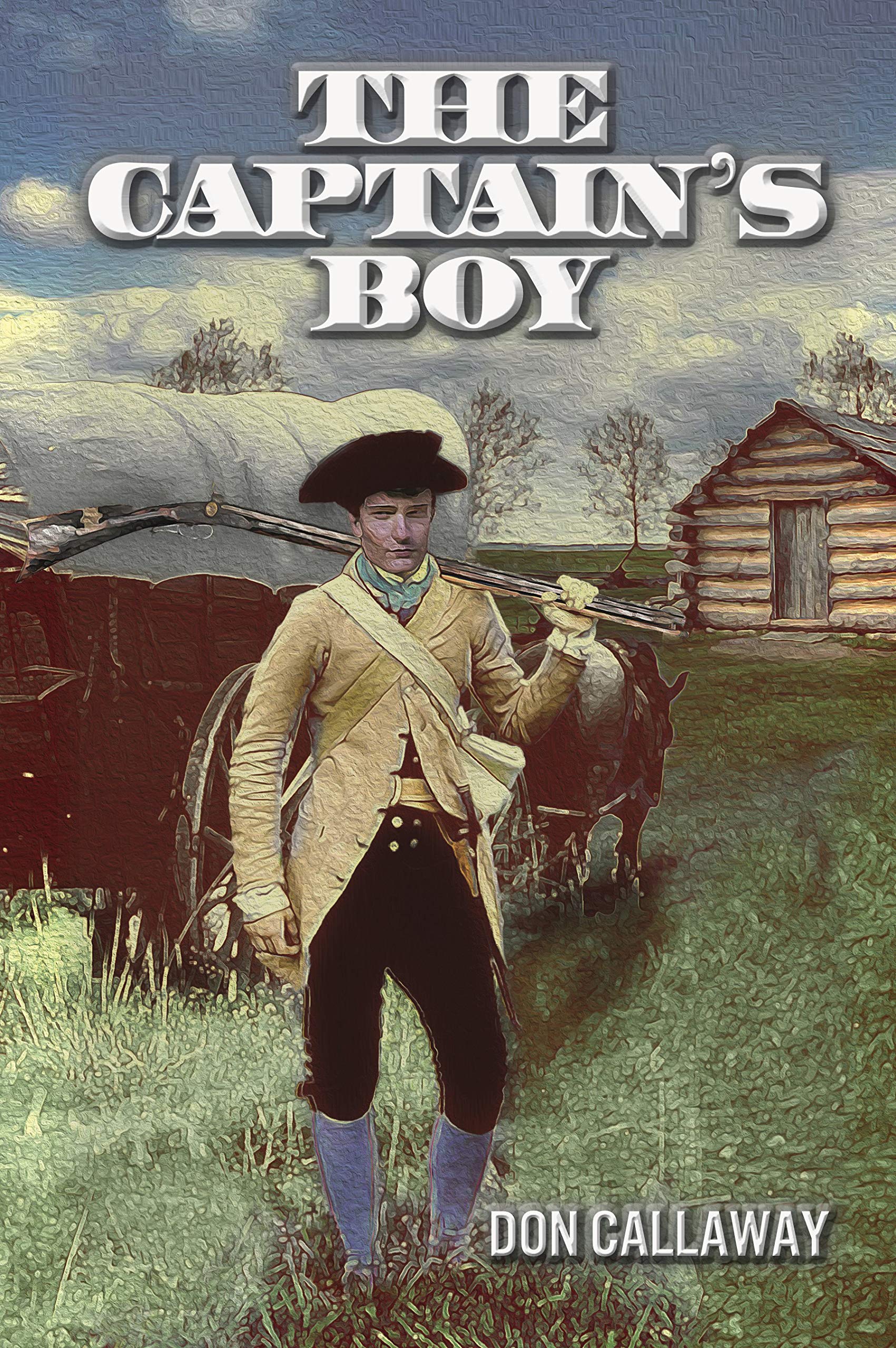 The Captain's Boy: A Novel by Don Callaway | Goodreads